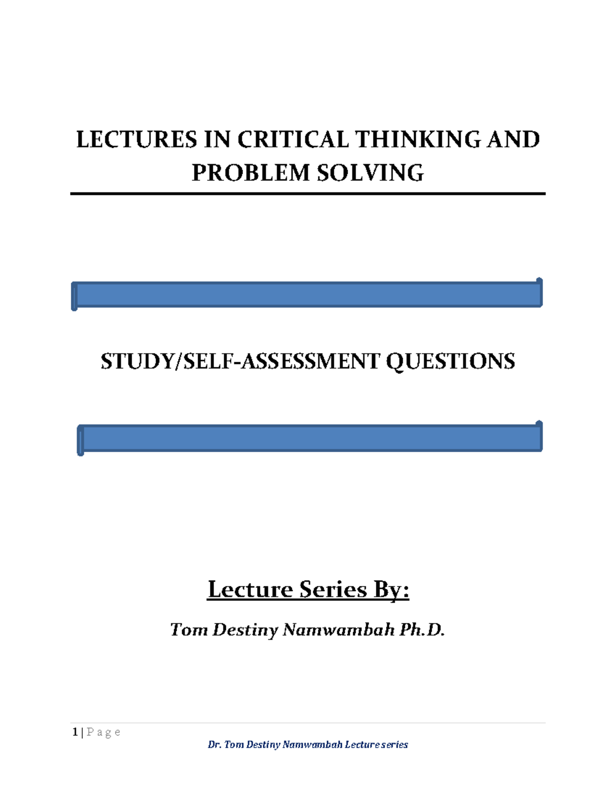 Critical Thinking Study Questions 231017 114729 - 1 | P a g e LECTURES IN CRITICAL THINKING AND ...