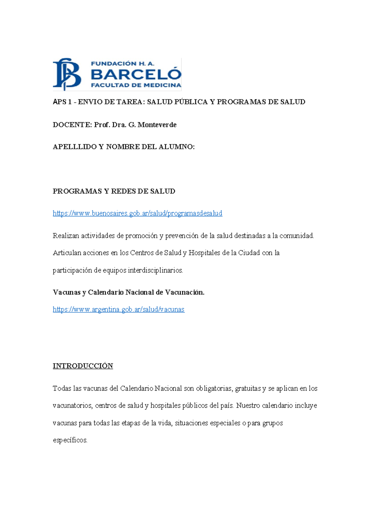 Trabajo Practico APS 1 Unidad - APS 1 - ENVIO DE TAREA: SALUD PÚBLICA Y PROGRAMAS DE SALUD ...