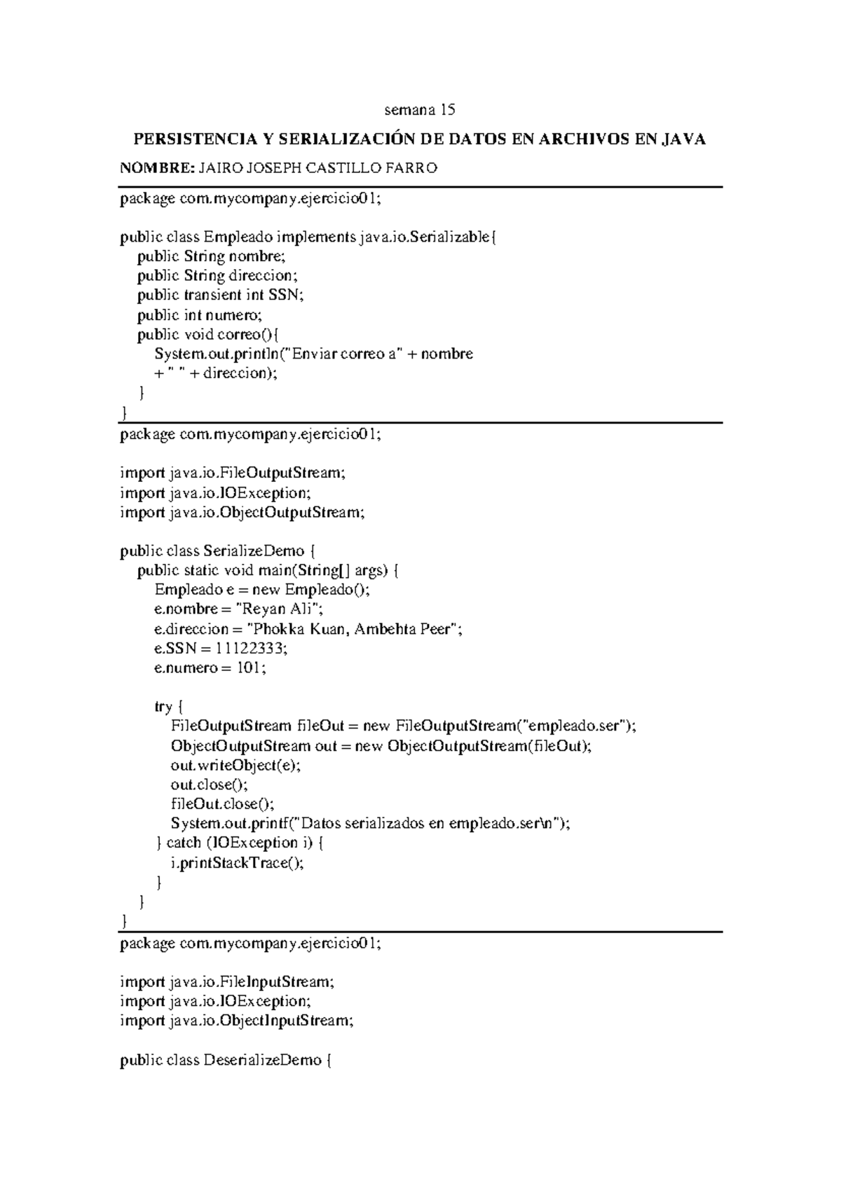 Semana 15 - semana 15 PERSISTENCIA Y SERIALIZACIÓN DE DATOS EN ARCHIVOS EN JAVA NOMBRE: JAIRO ...
