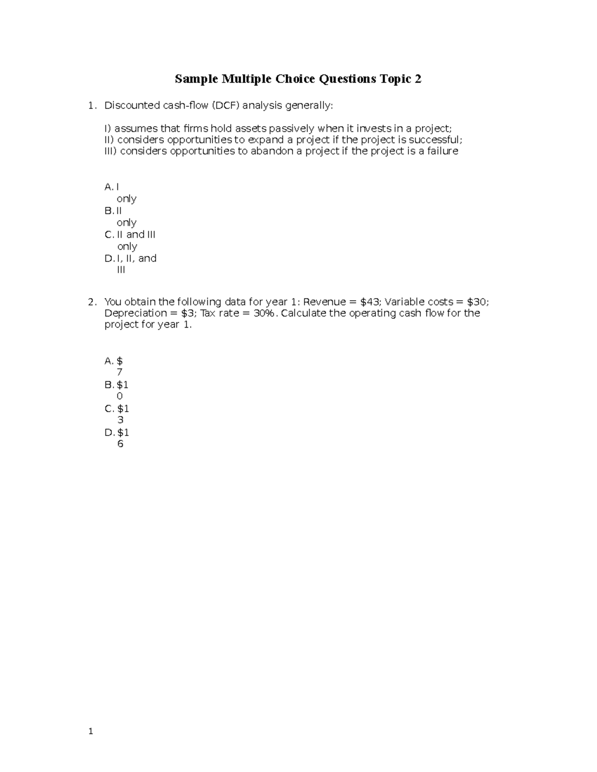 Sample Multiple Choice Questions Topic 2 - I only B. II only C. II and ...