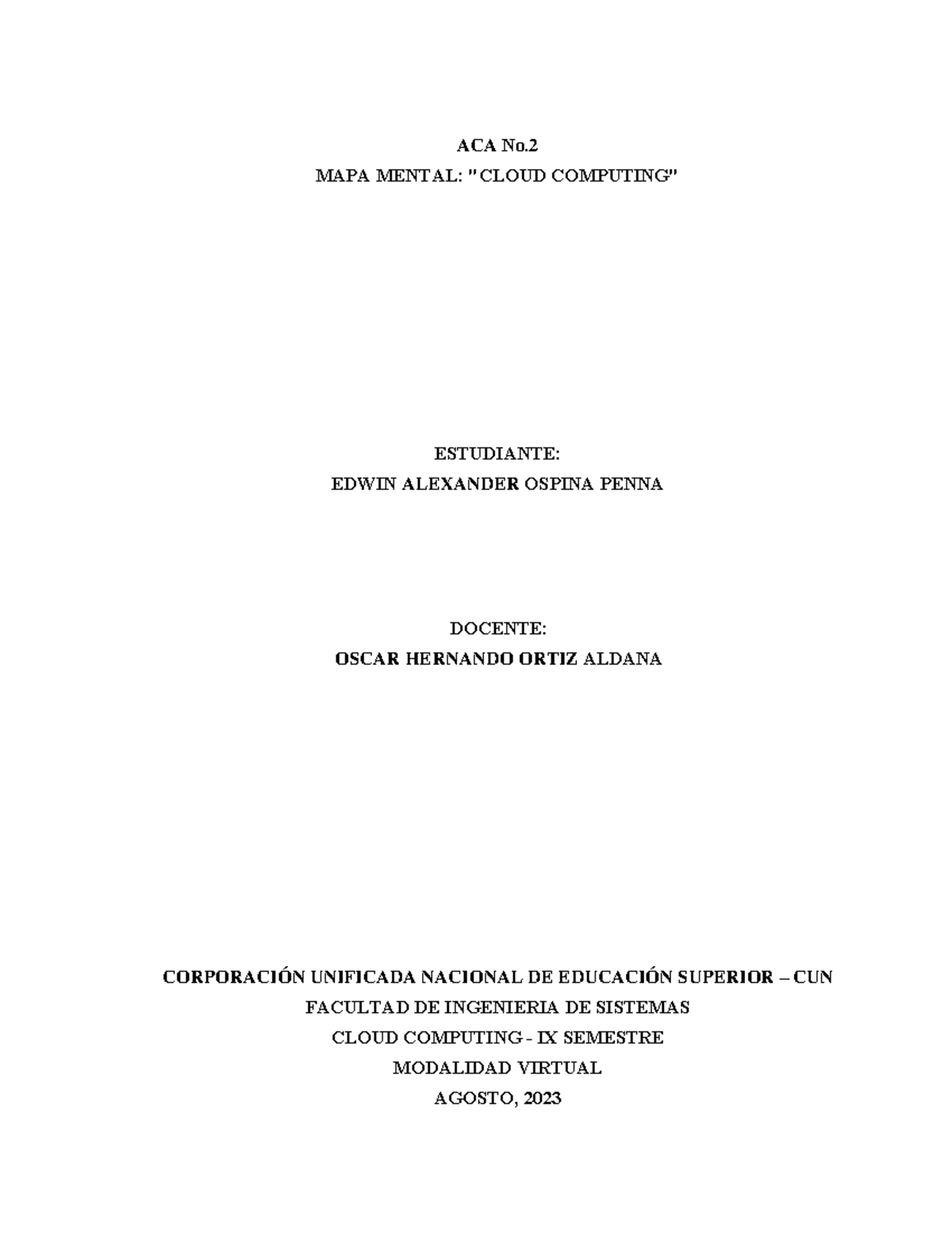 ACA No.2 - Cloud Computing - ACA No. 2 MAPA MENTAL: "CLOUD COMPUTING" ESTUDIANTE: EDWIN - Studocu