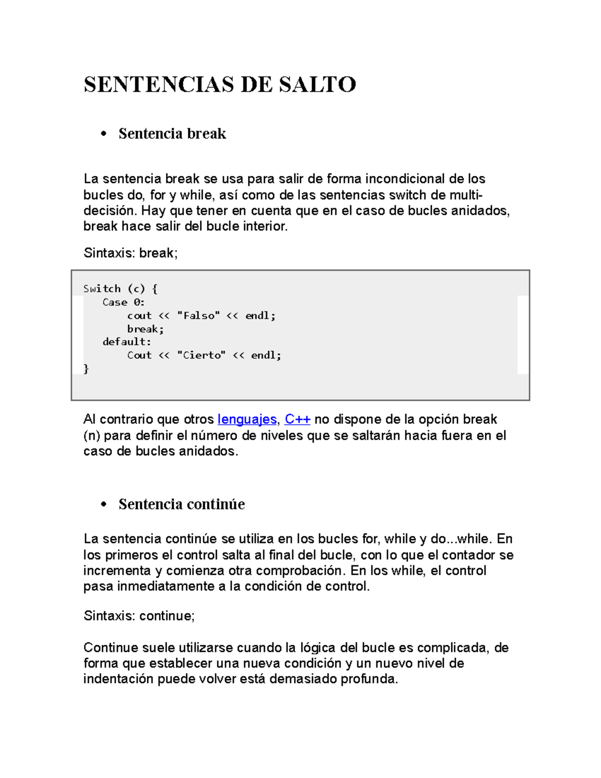 Sentencias DE Salto - SENTENCIAS DE SALTO Sentencia break La sentencia break se usa para salir ...