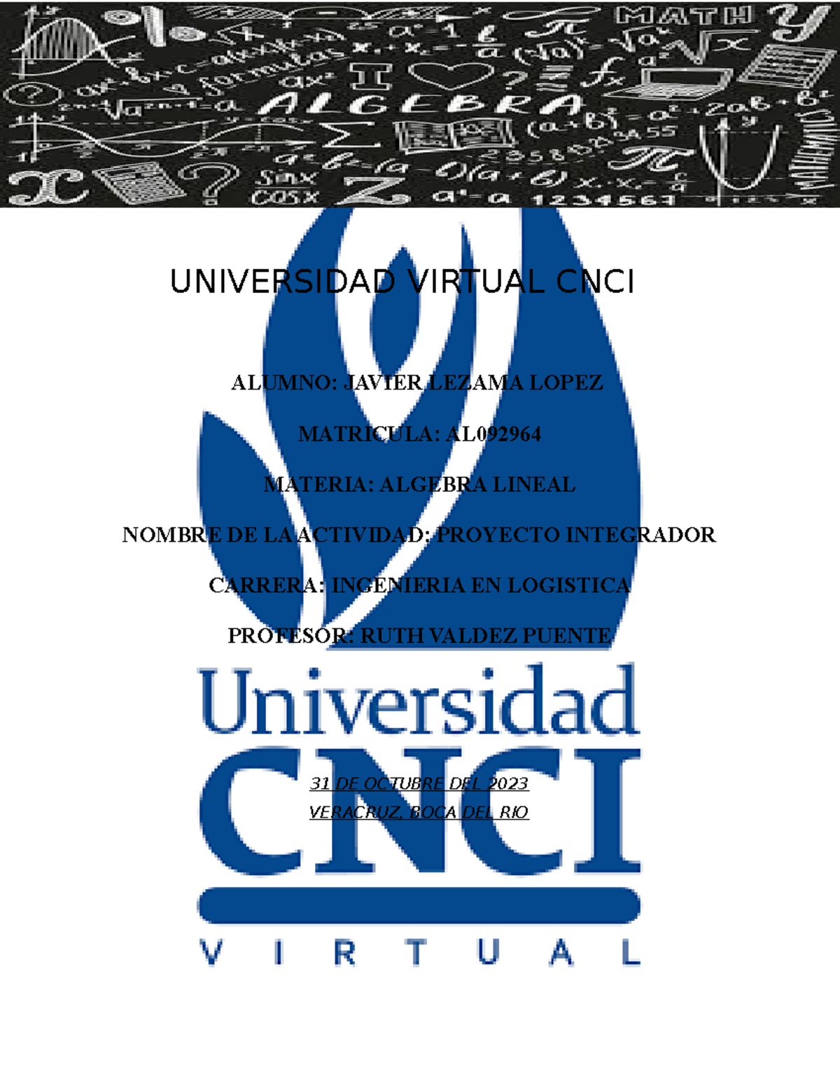 Act 1 algebra lineal - actividad 1 - UNIVERSIDAD VIRTUAL CNCI ALUMNO: JAVIER LEZAMA LOPEZ ...