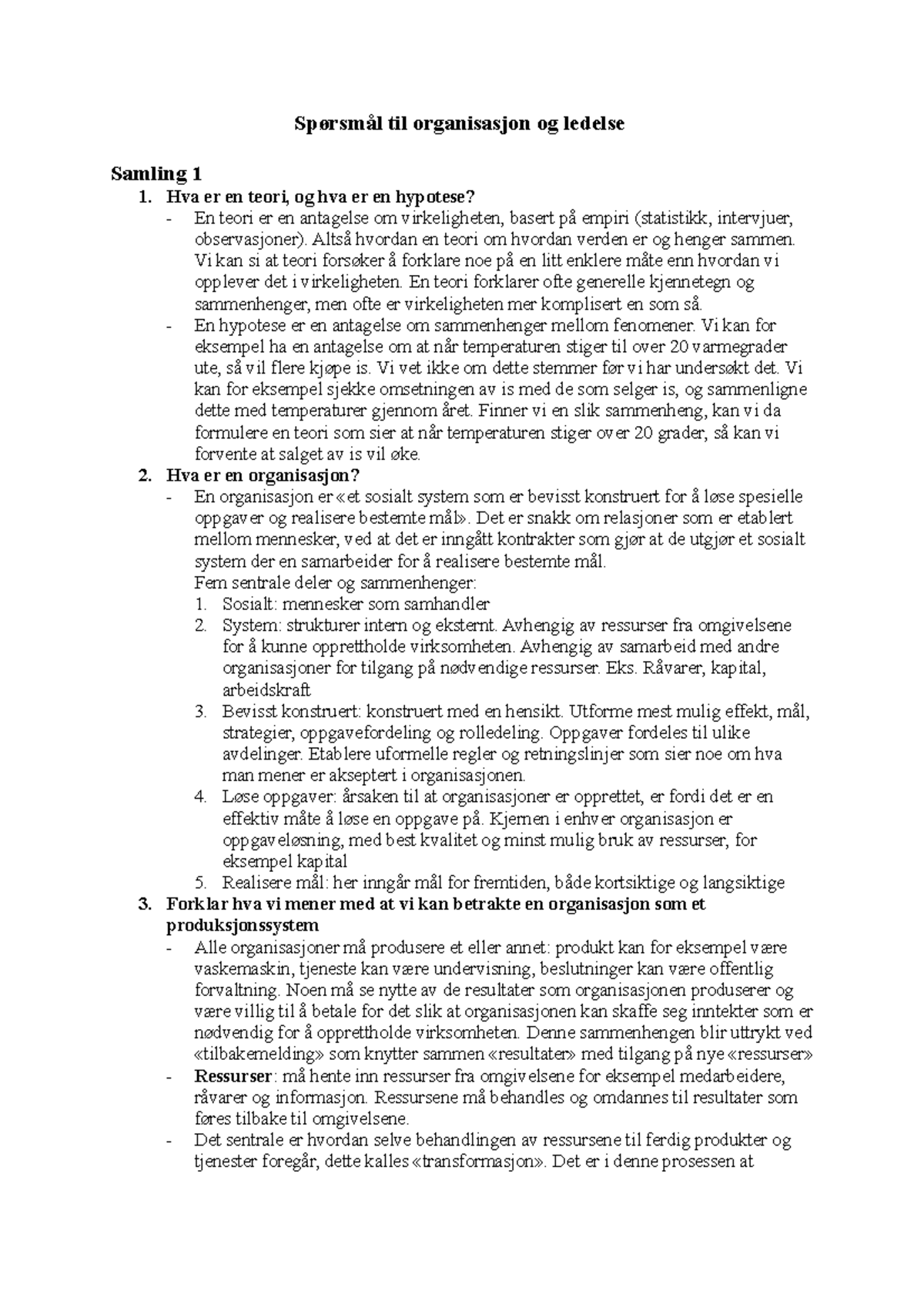 Spørsmål til organisasjon og ledelse 2 - Spørsmål til organisasjon og ledelse Samling 1 1. Hva ...