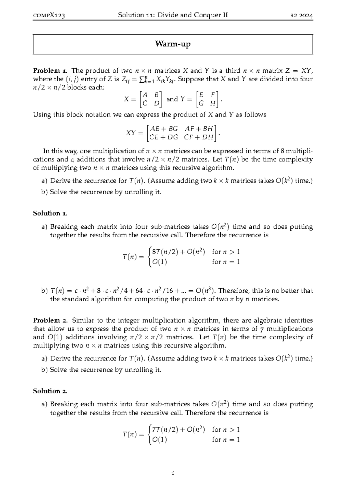 Tutorial 11 - Divide and Conquer II (Solutions) - Warm-up Problem 1. The product of two n × n ...