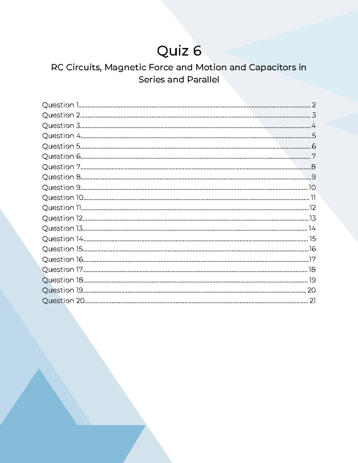 PHY2054 - Quiz 6 - RC Circuits, Magnetic Force and Motion - RC Circuits, Magnetic Force and ...
