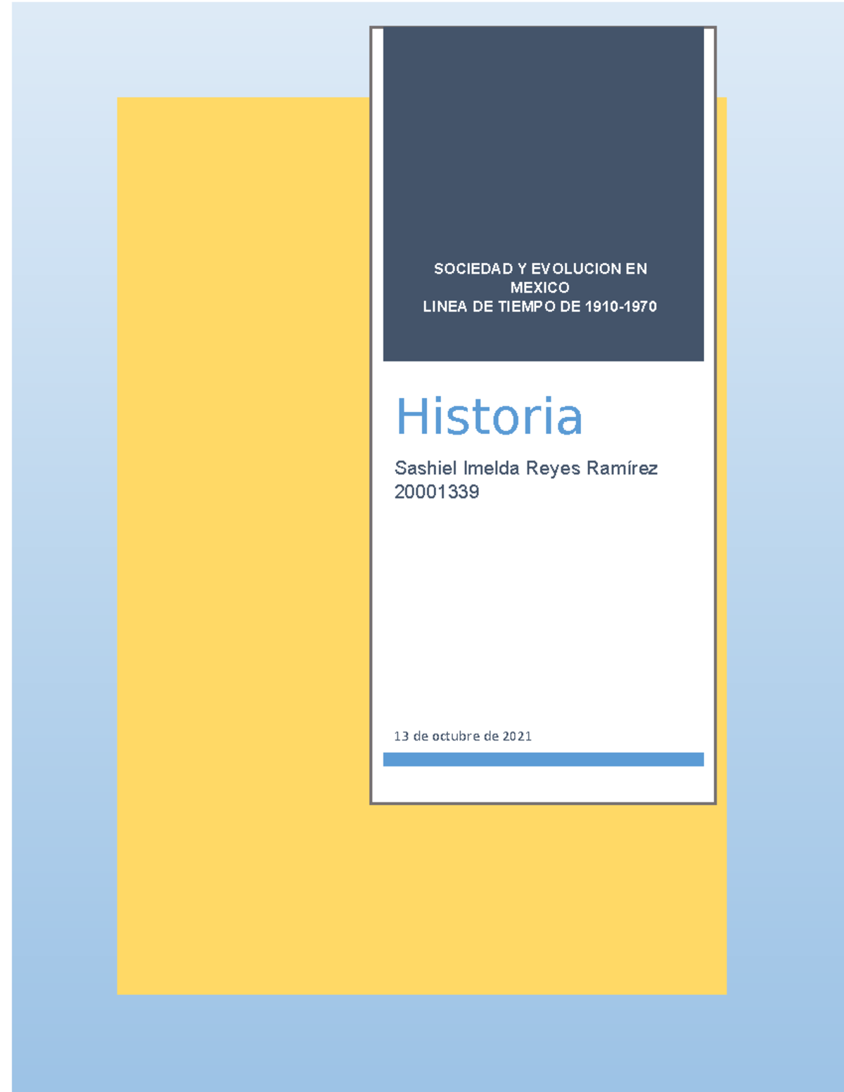 Reyes Sashiel Linea del tiempo - 13 de octubre de 2021 SOCIEDAD Y ...