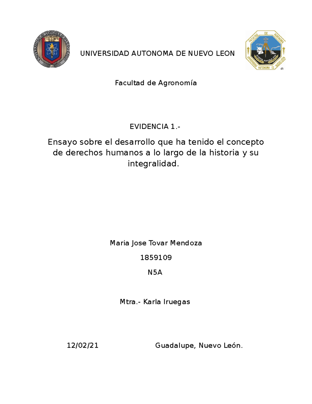 D. Humanos Ev1 - Nota: 9 - UNIVERSIDAD AUTONOMA DE NUEVO LEON Facultad de Agronomía EVIDENCIA 1 ...