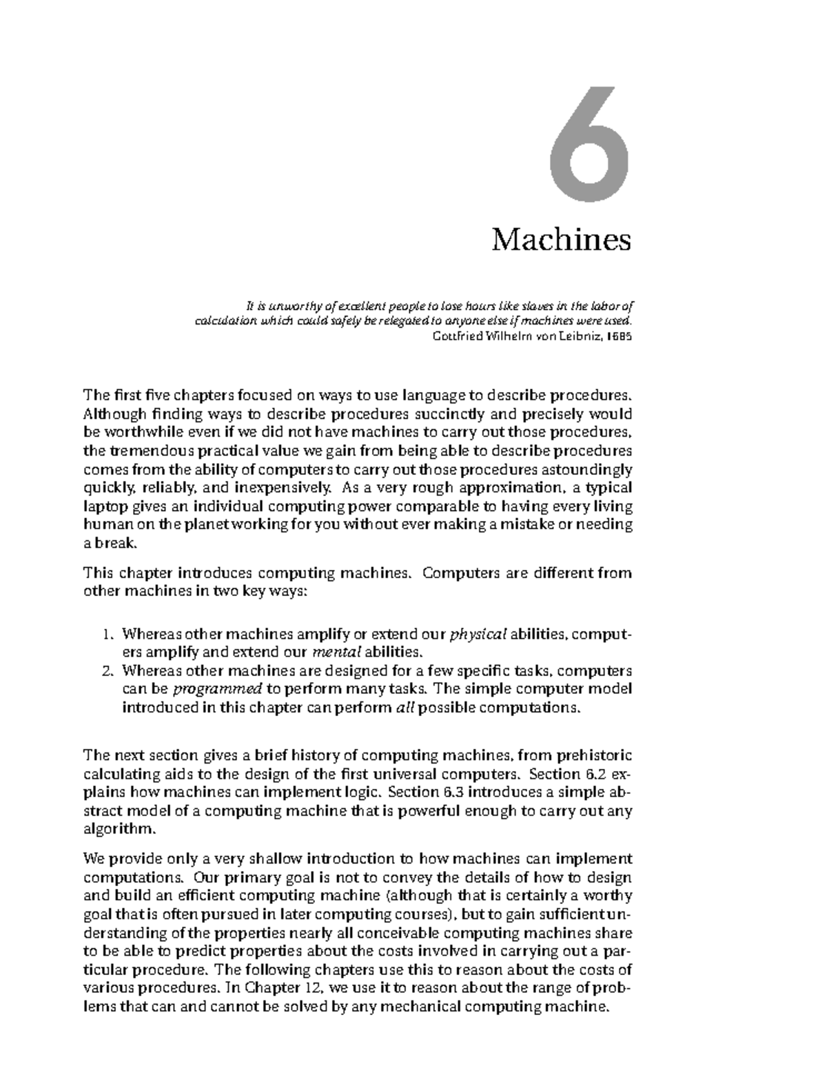 Chapter Six Introduction to Computing - 6 Machines It is unworthy of ...