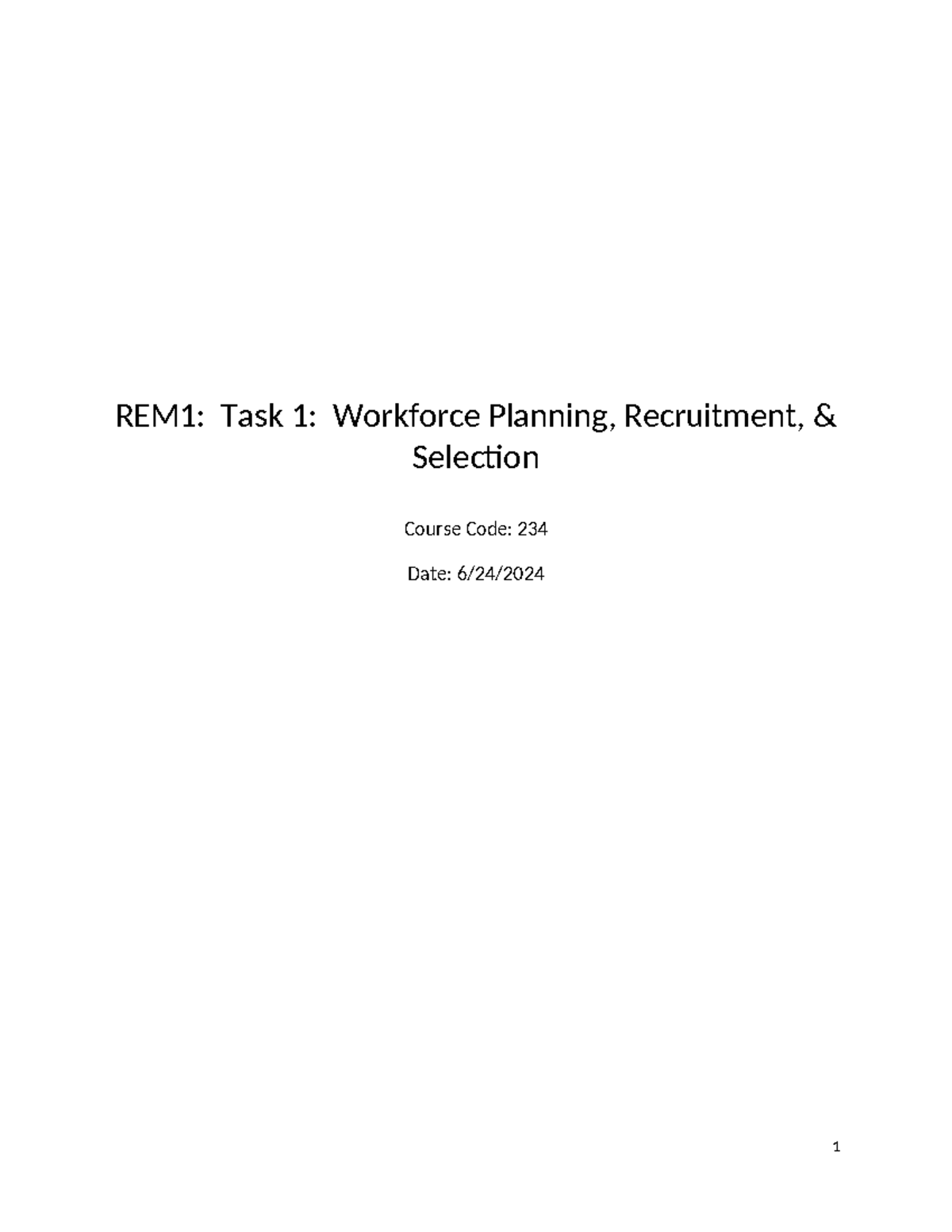 C234 Task 1 Template - REM1: Task 1: Workforce Planning, Recruitment ...