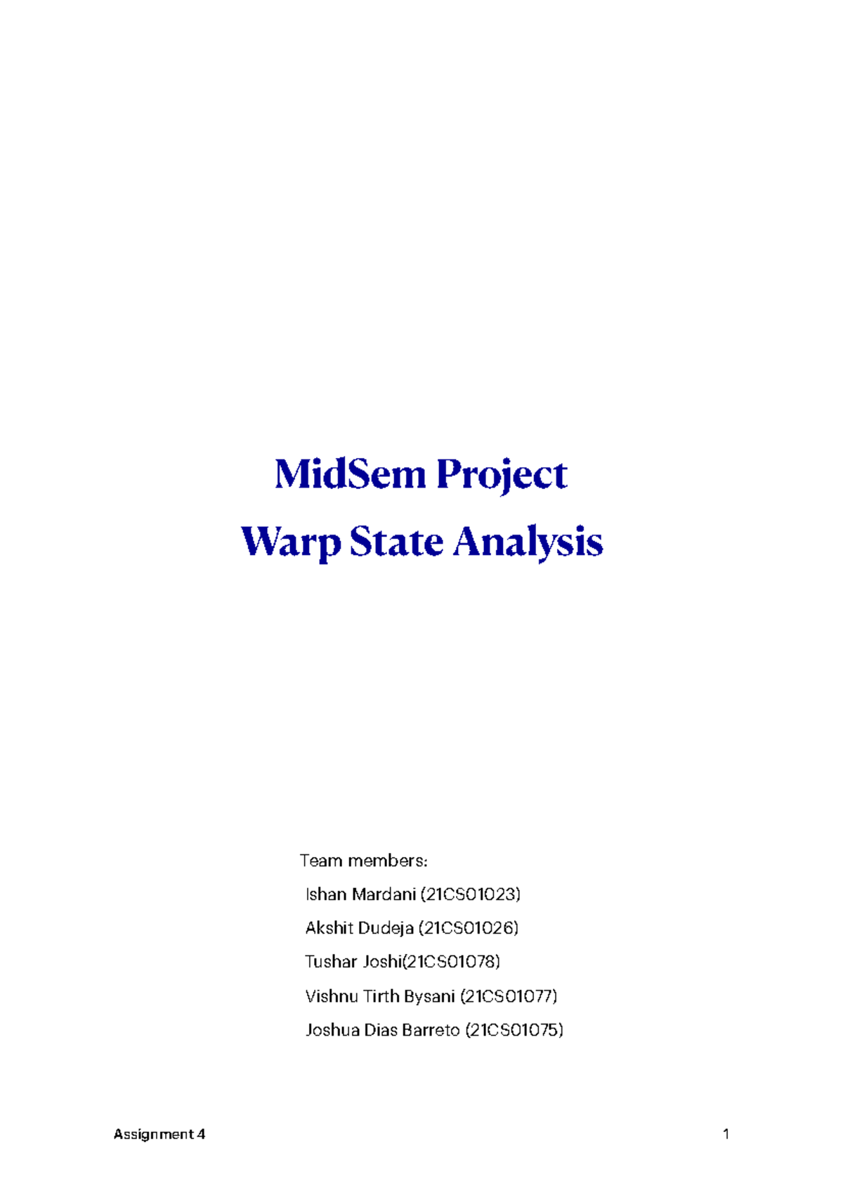 Assignment 4 report - m - MidSem Project Warp State Analysis Team members: Ishan Mardani ...