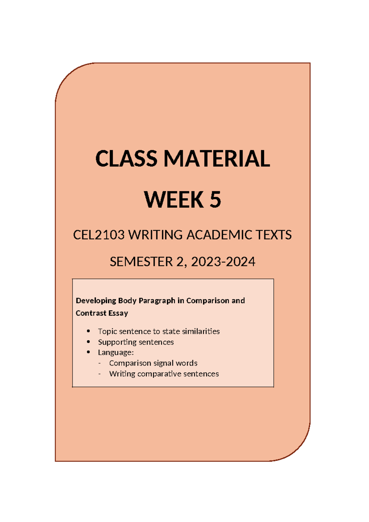 Class Material WEEK 5 - CLASS MATERIAL WEEK 5 CEL2103 WRITING ACADEMIC ...