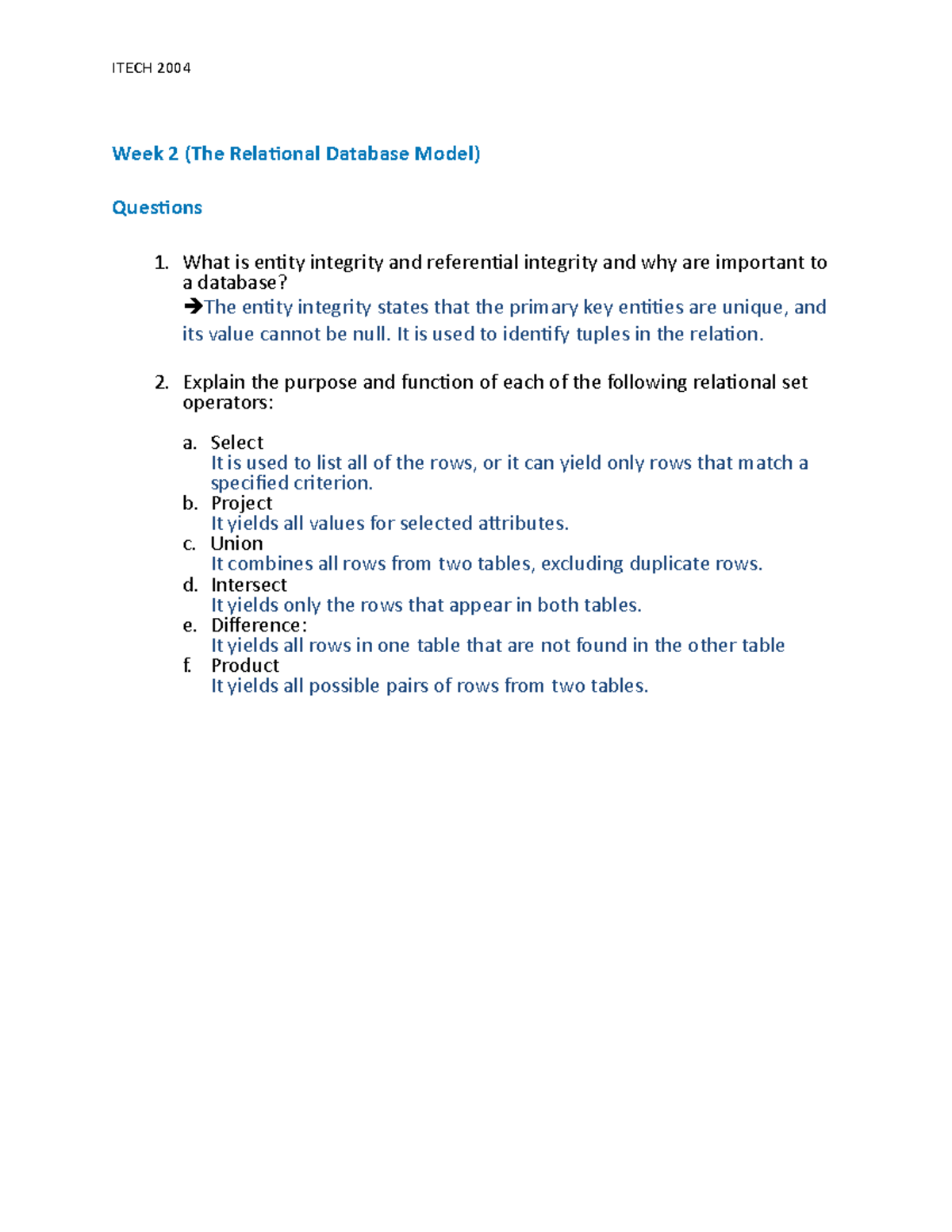 Itech 2004 Lab 2 - Week 2 (The Relaional Database Model) Quesions What is enity integrity and ...