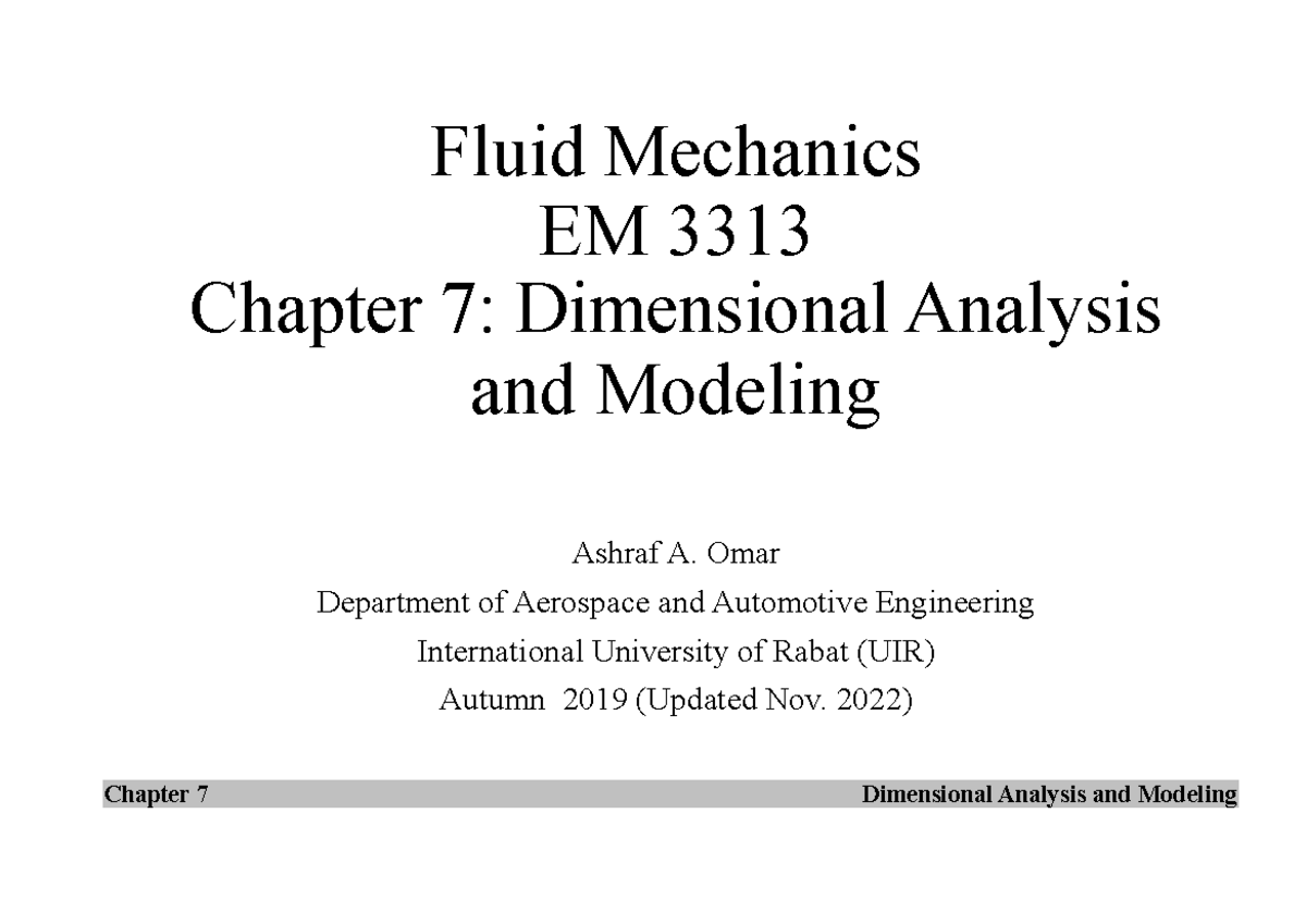 Chapter 7 Dimensional Analysis and Modeling - Fluid Mechanics EM 3313 Chapter 7: Dimensional ...