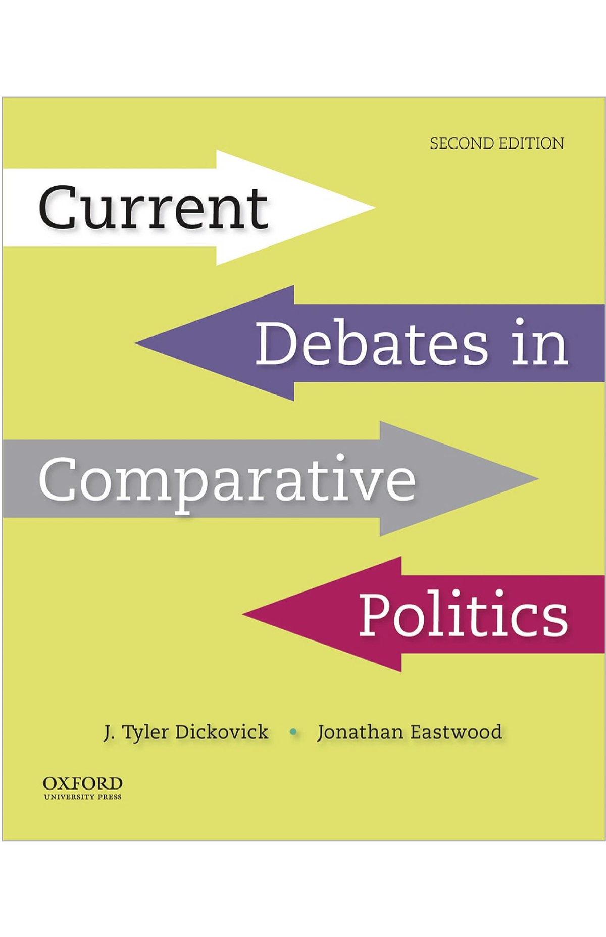 Current Debates in Comparative Politics (J Tyler Dickovick Jonathan ...