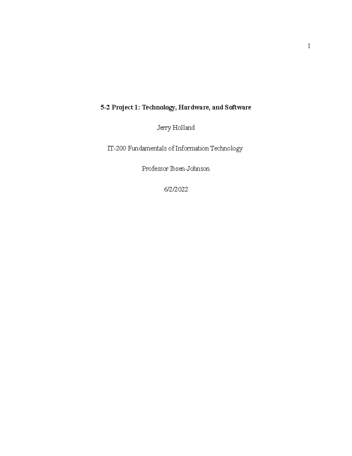 IT 200 Project 1 - 5-2 Project 1: Technology, Hardware, and Software ...