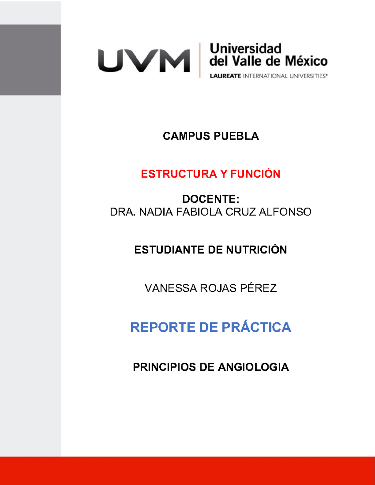 PRÁ Ctica 1 - CAMPUS PUEBLA ESTRUCTURA Y FUNCIÓN DOCENTE: DRA. NADIA ...