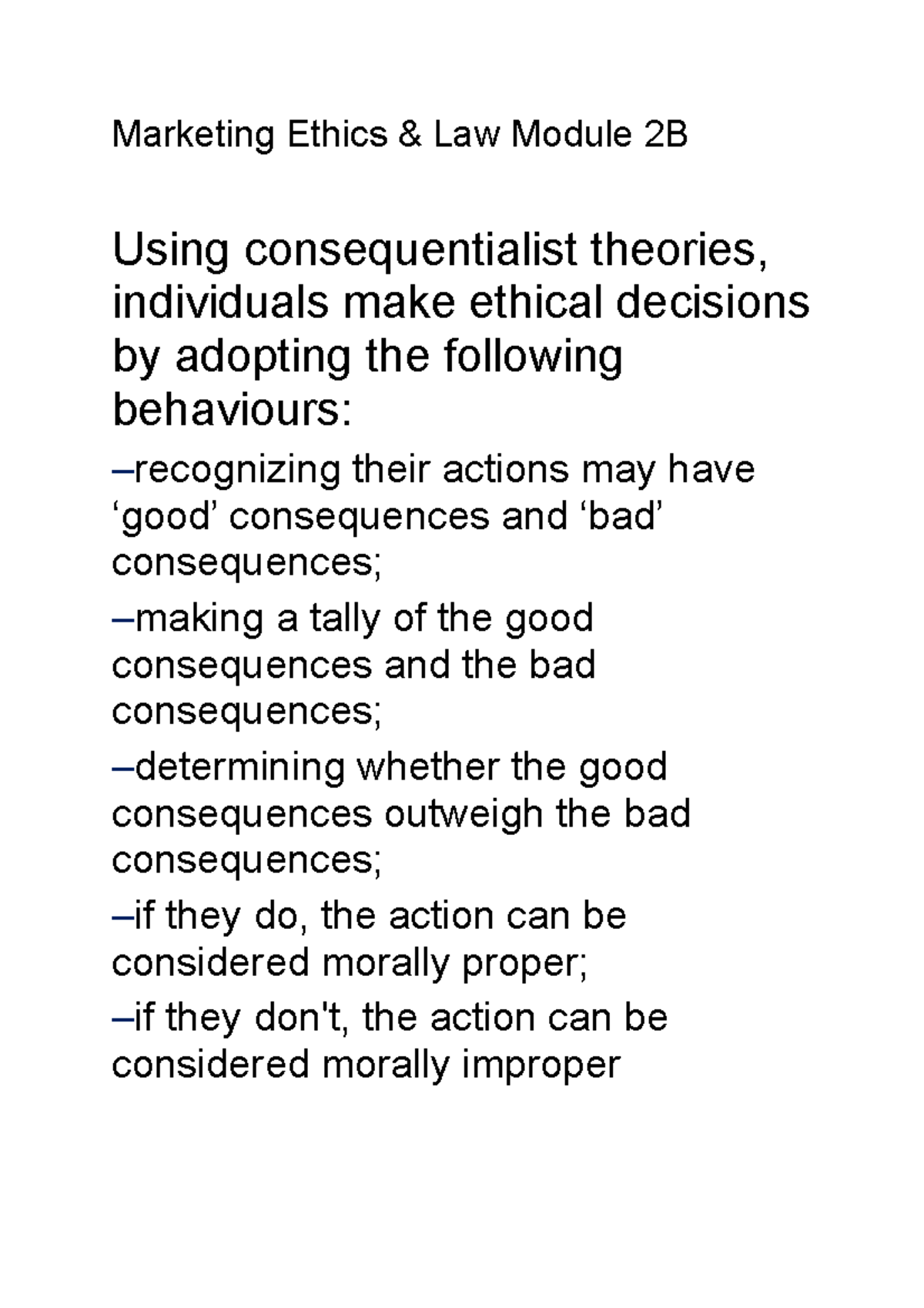Module 2B - Business Law - Marketing Ethics & Law Module 2B Using consequentialist theories ...