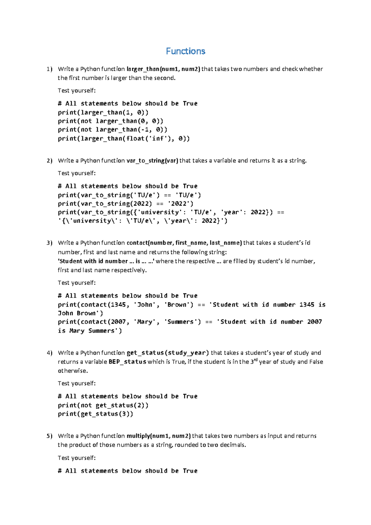 2-1 Functions - exercises - Functions Write a Python function larger_than(num1, num2) that takes ...