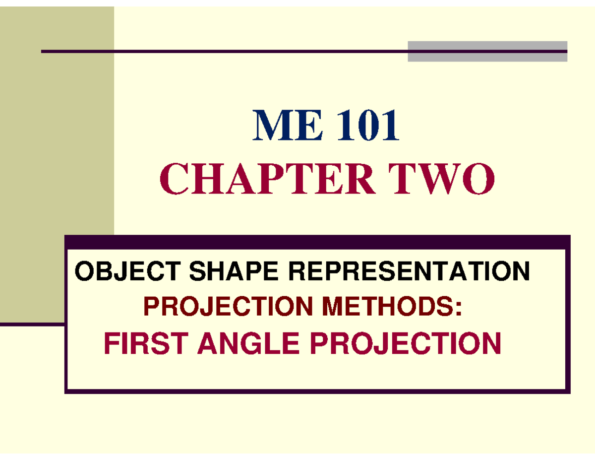 ME101 Chapter 2 - Orthog Projection 1 - ME 101 CHAPTER TWO OBJECT SHAPE ...