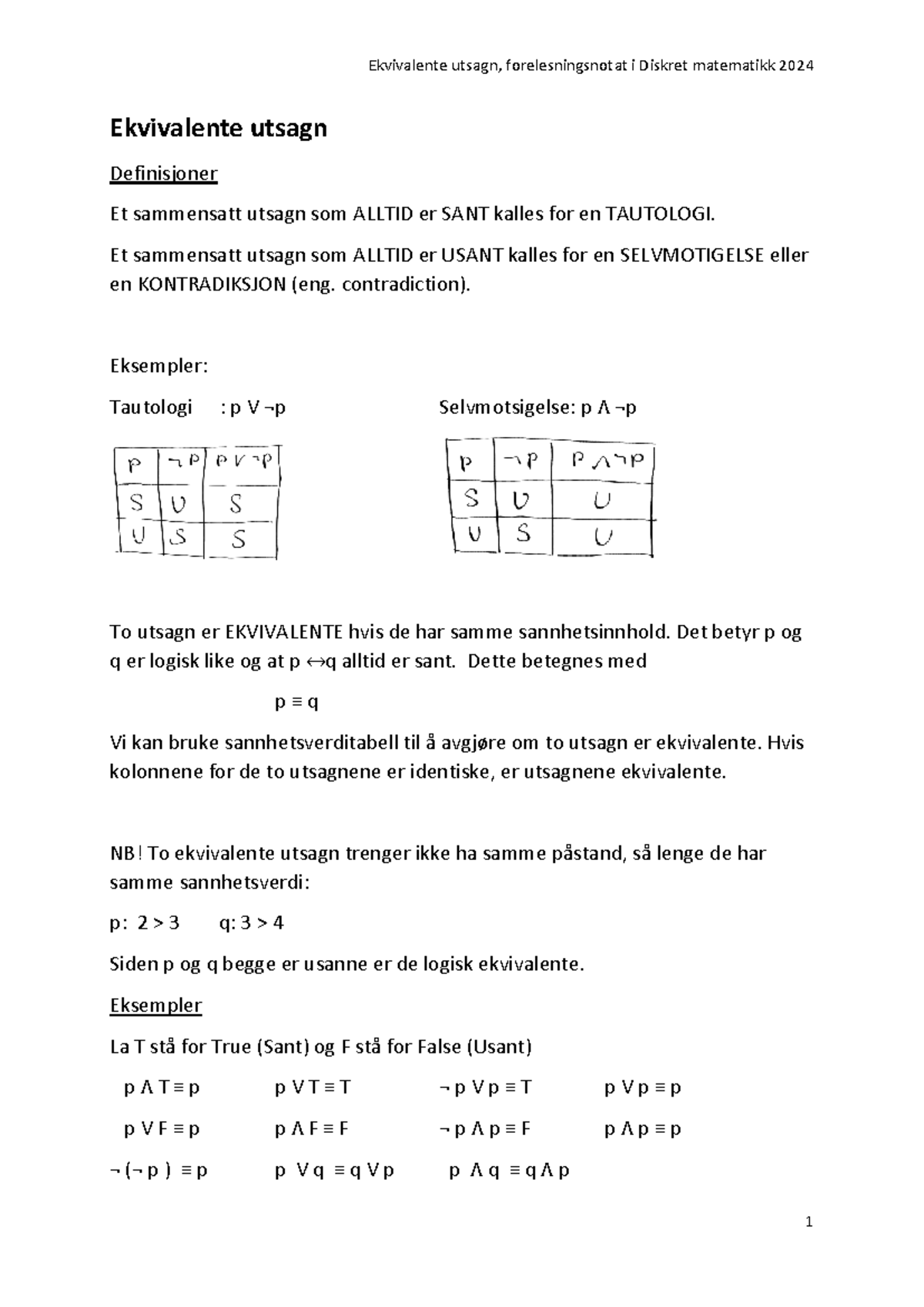 1.3 Ekvivalente utsagn - Ekvivalente utsagn Definisjoner Et sammensatt ...