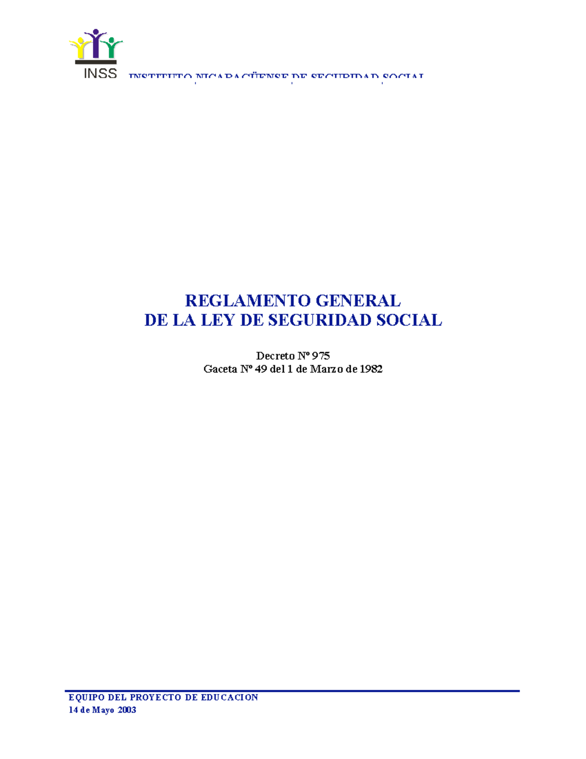 NIC Decreto 975 Reglamento Ley SS - REGLAMENTO GENERAL DE LA LEY DE SEGURIDAD SOCIAL Decreto Nº ...
