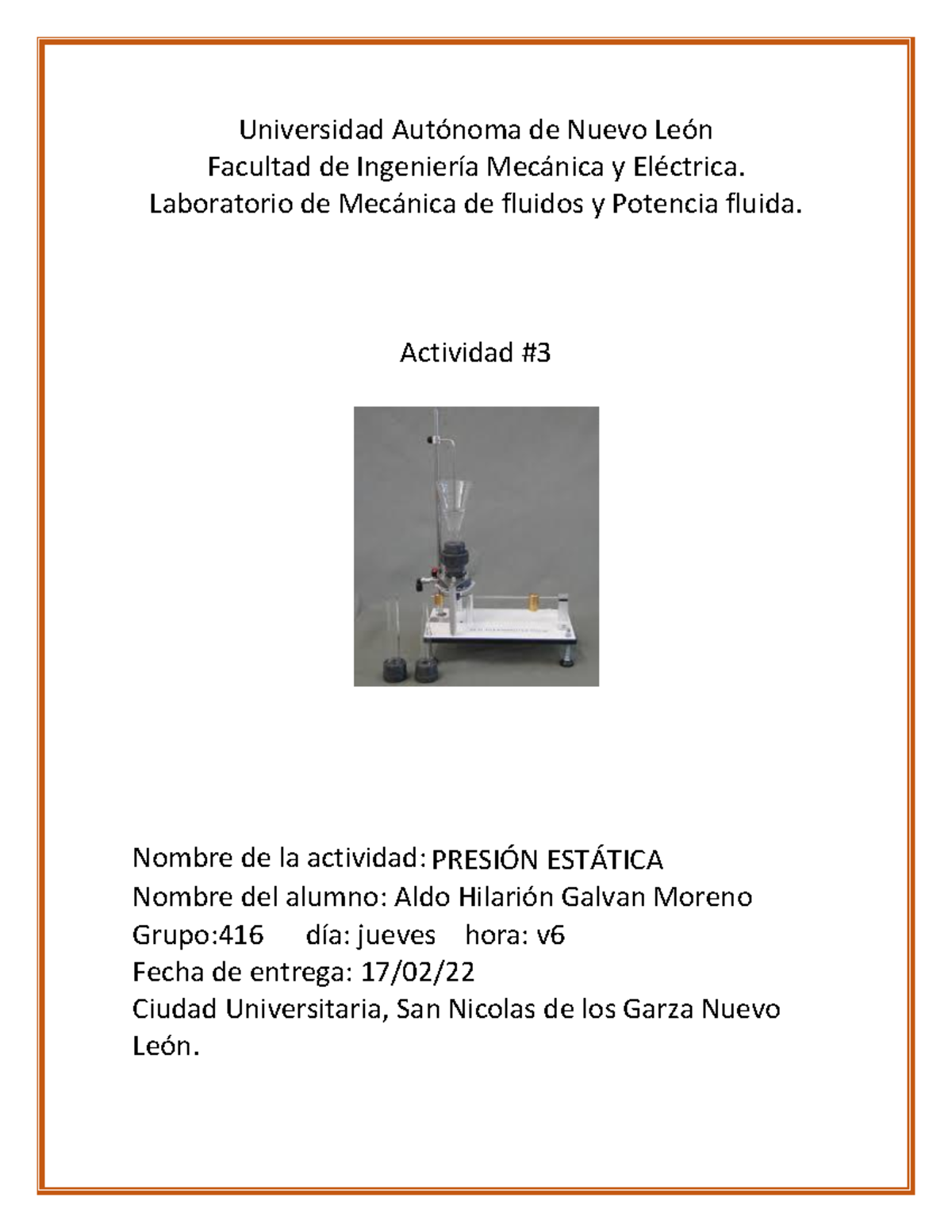Practica 3-Lab Mec. fluidos-Aldo Hilarion Galvan Moreno-1867835 - Universidad Autónoma de Nuevo ...