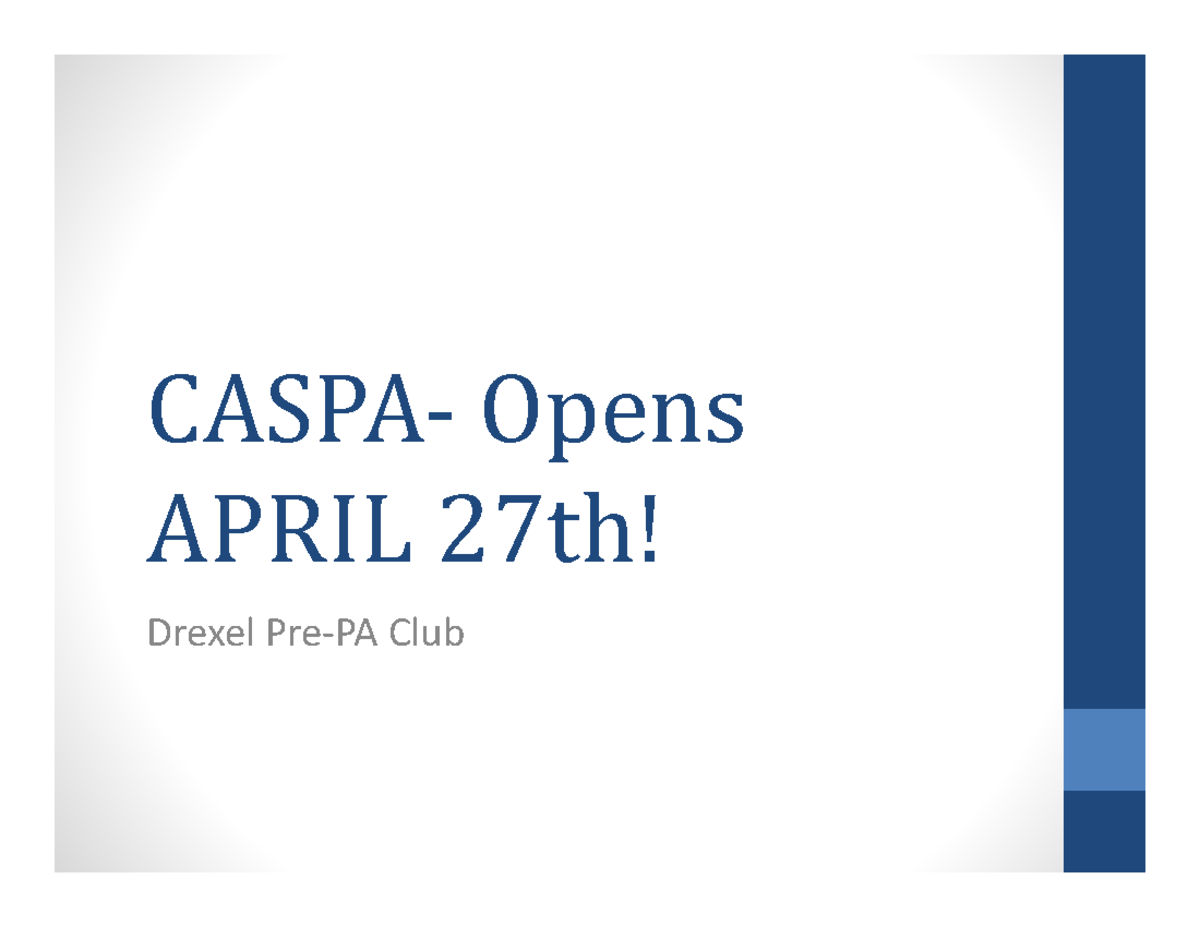 Copy of Caspa Presentation 2017 .pptx-2 copy - Drexel Pre-PA Club APRIL ...