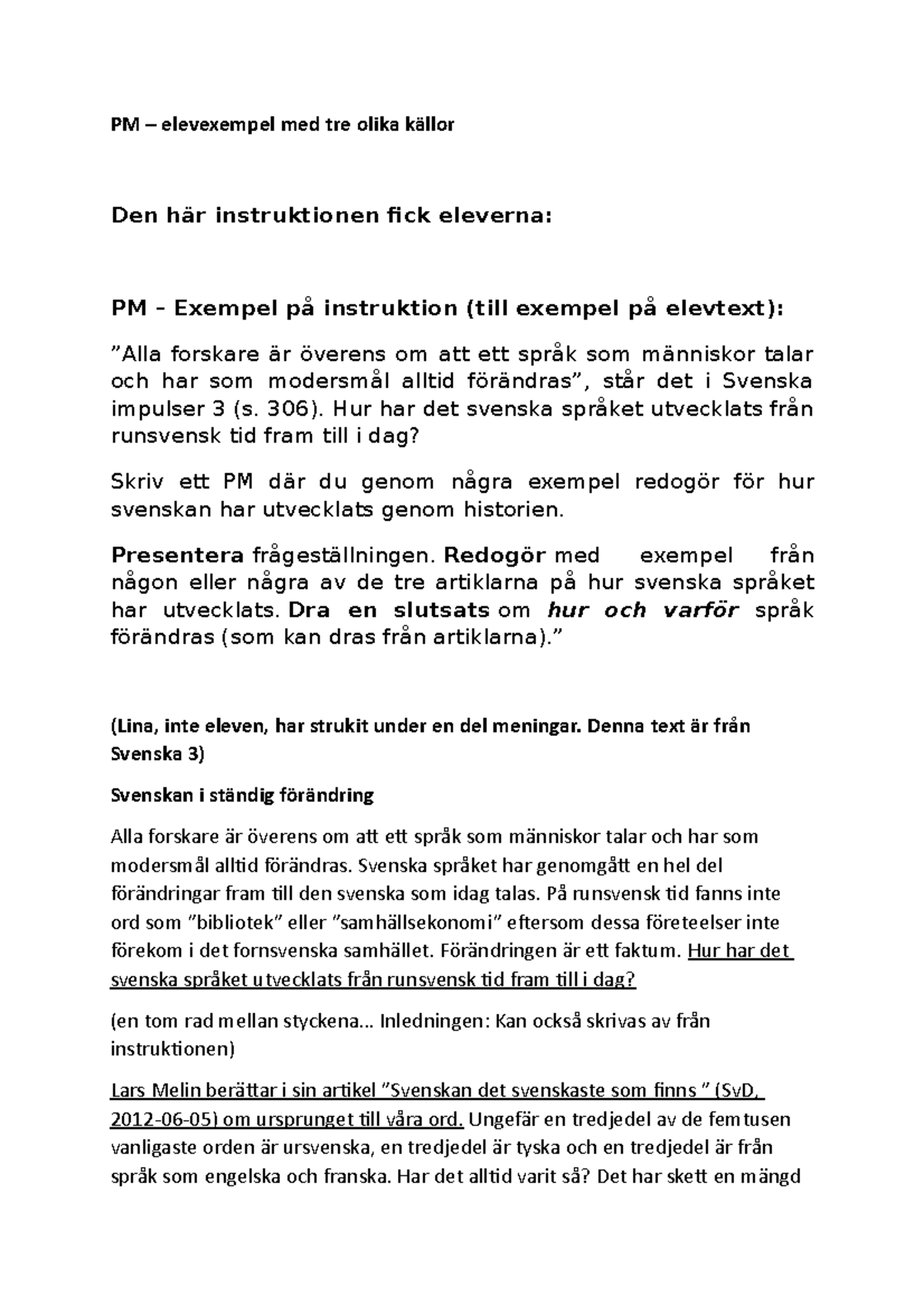 Pm-elevexempel - Pm - PM – elevexempel med tre olika källor Den här instruktionen fick eleverna ...