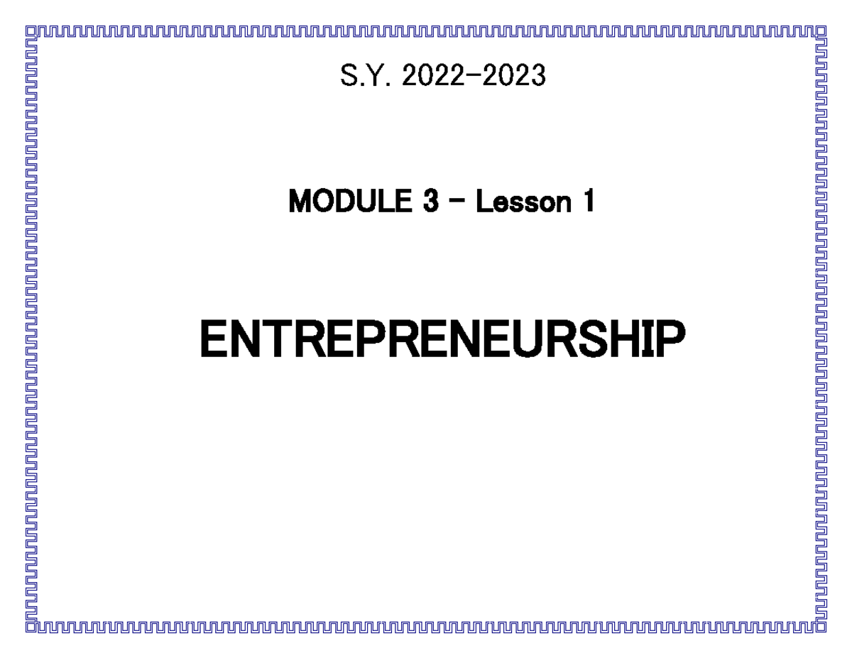 Entrepreneurship M0dule 3 - Lesson 1 - S. 2022- MODULE 3 – Lesson 1 ...