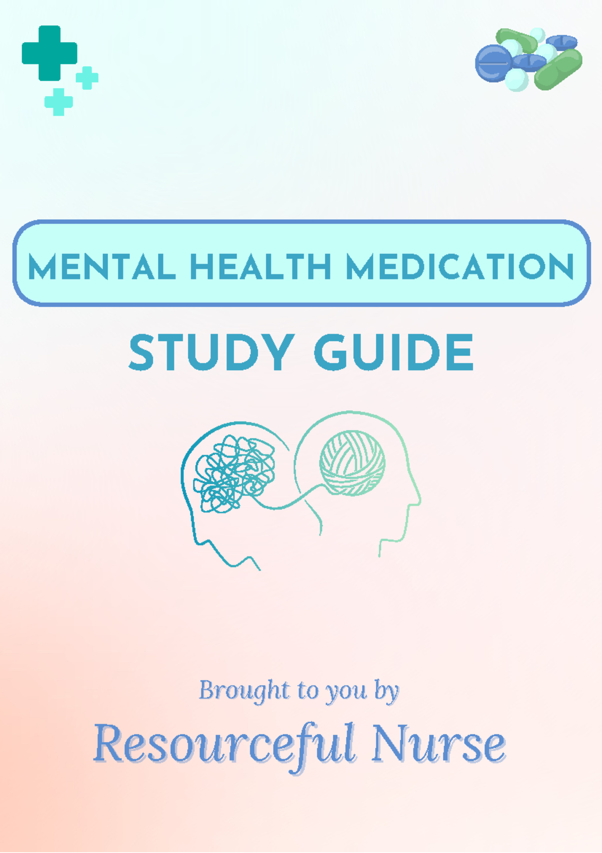 Mental Health Medication Study Guide 2023-Resourceful Nurse - MENTAL ...