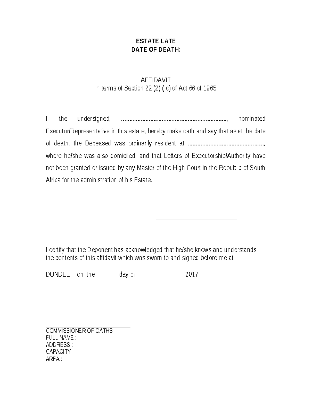 Affidavit ito Section 22(2) (c) of Act 66 of 1965 - ESTATE LATE DATE OF ...
