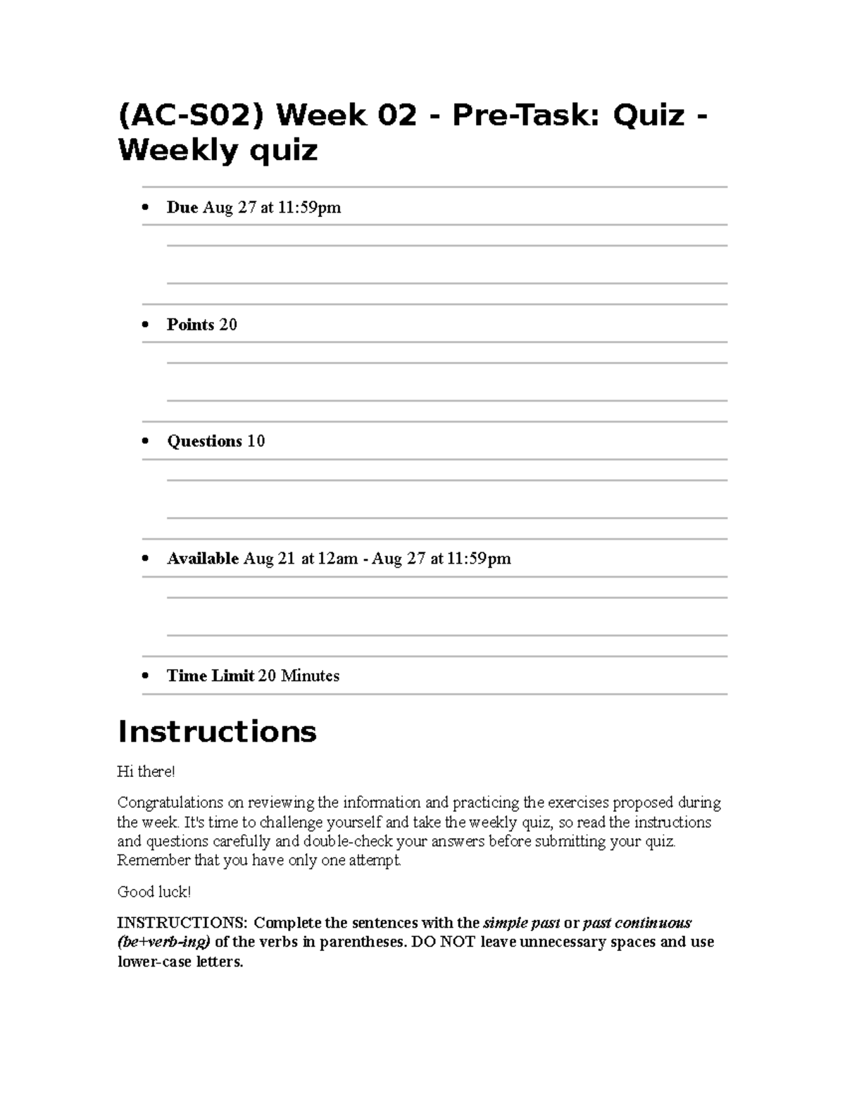 (AC-S02) Week 02 - semana o2 - (AC-S02) Week 02 - Pre-Task: Quiz - Weekly quiz Due Aug 27 at ...