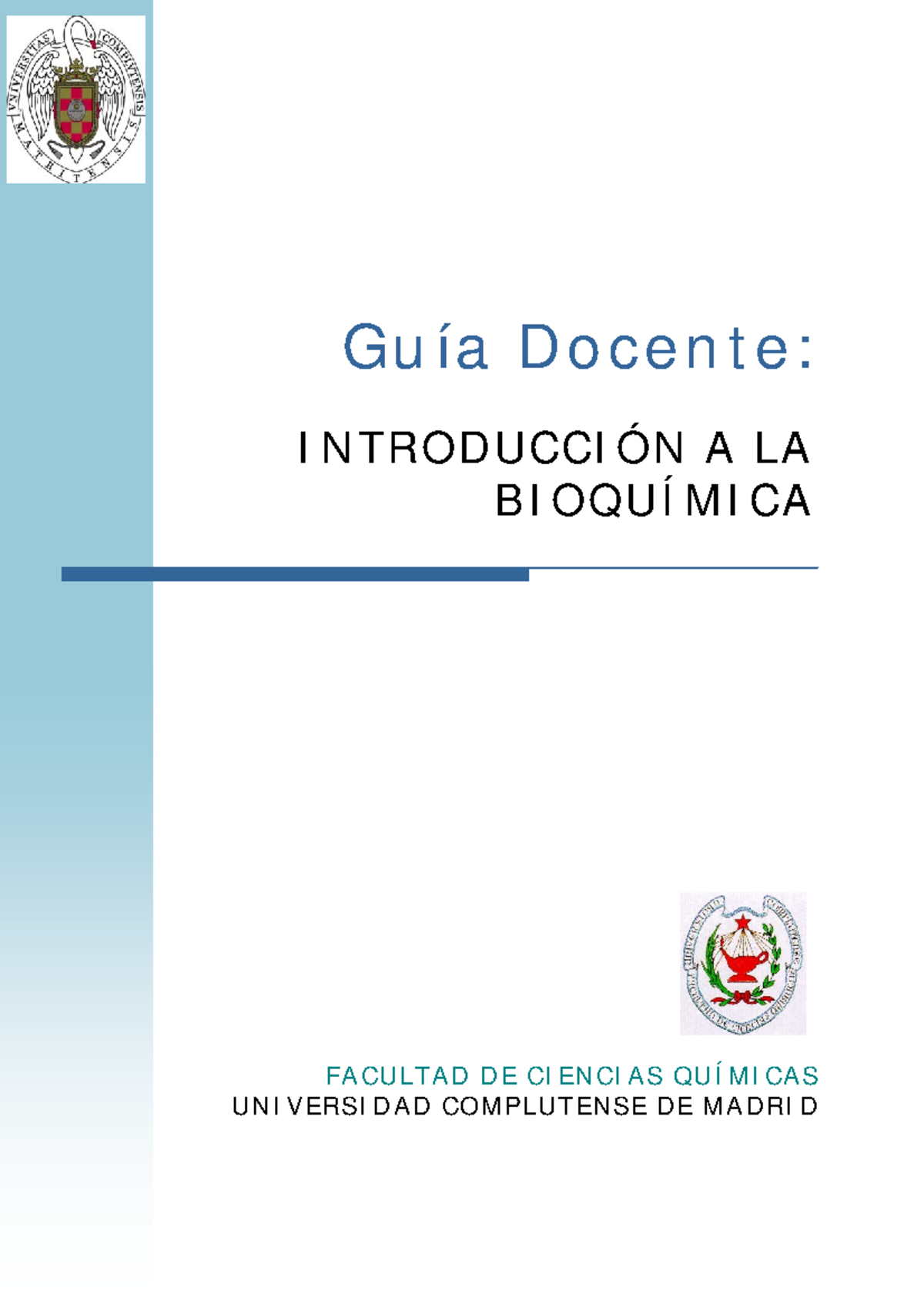 Guia Introduccion a la Bioquimica - Guía Docente: INTRODUCCIÓN A LA BIOQUÍMICA FACULTAD DE ...