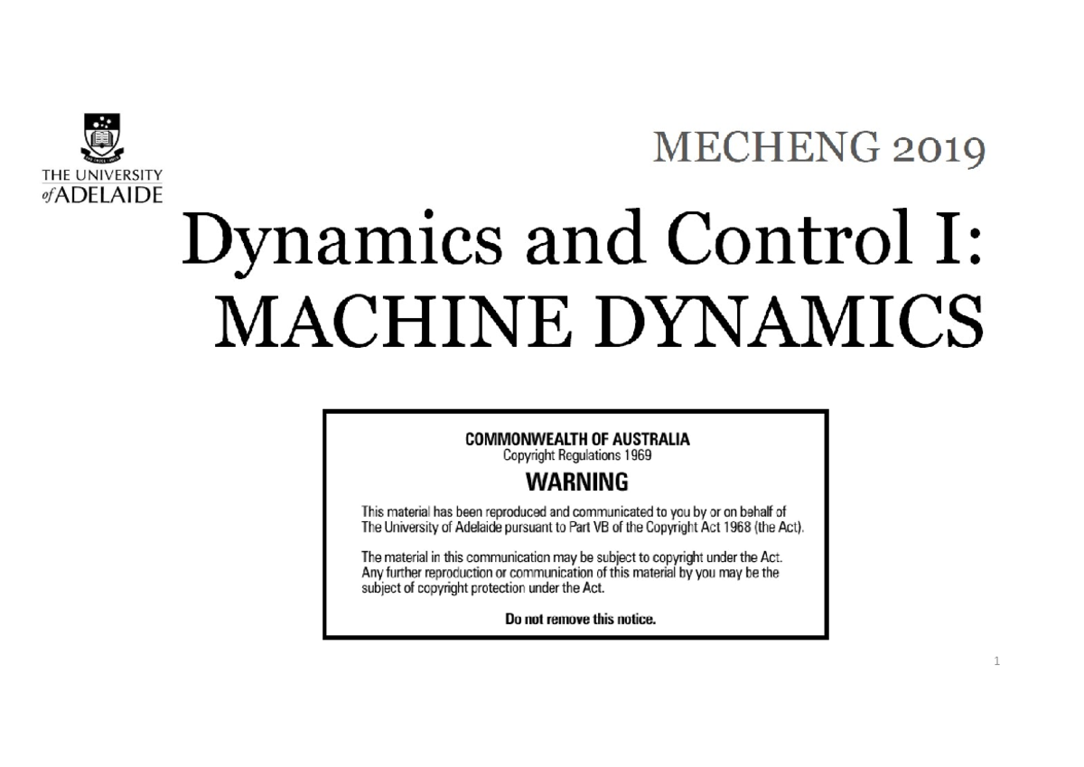 Machine Dynamics Lecture Notes all weeks 2023 - ####### MECH ENG 2019 ...