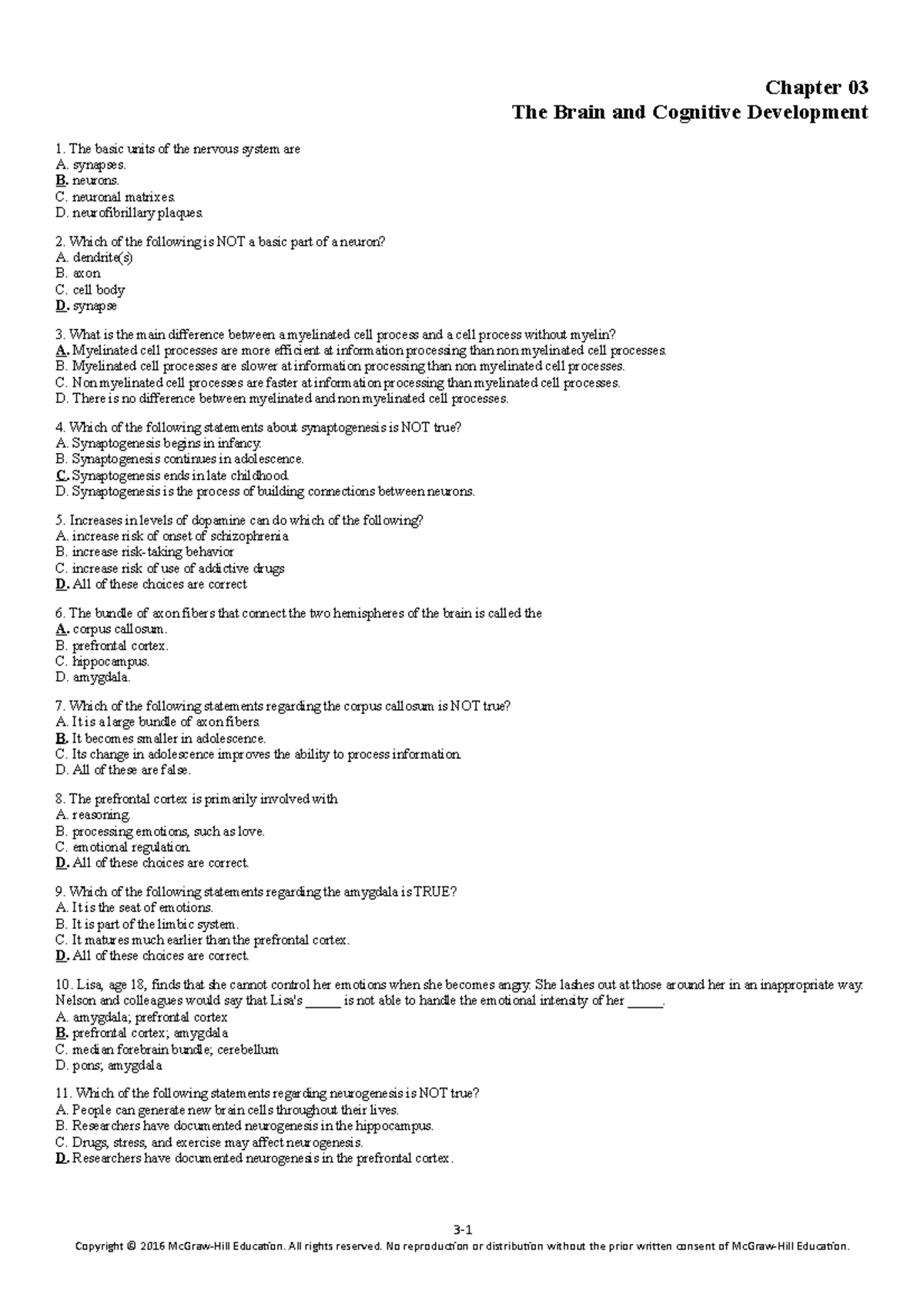 Chapter 03 The Brain and Cognitive Development - synapses. B. neurons ...