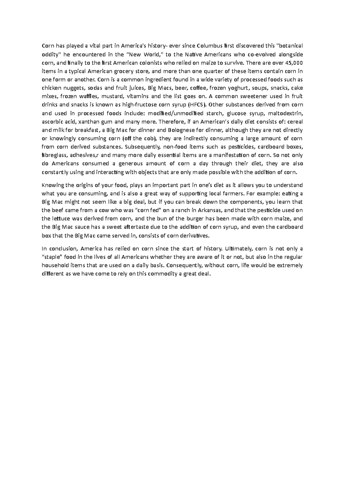 Quiz 1 (Omnivore's Dilemma) - Corn has played a vital part in America's ...