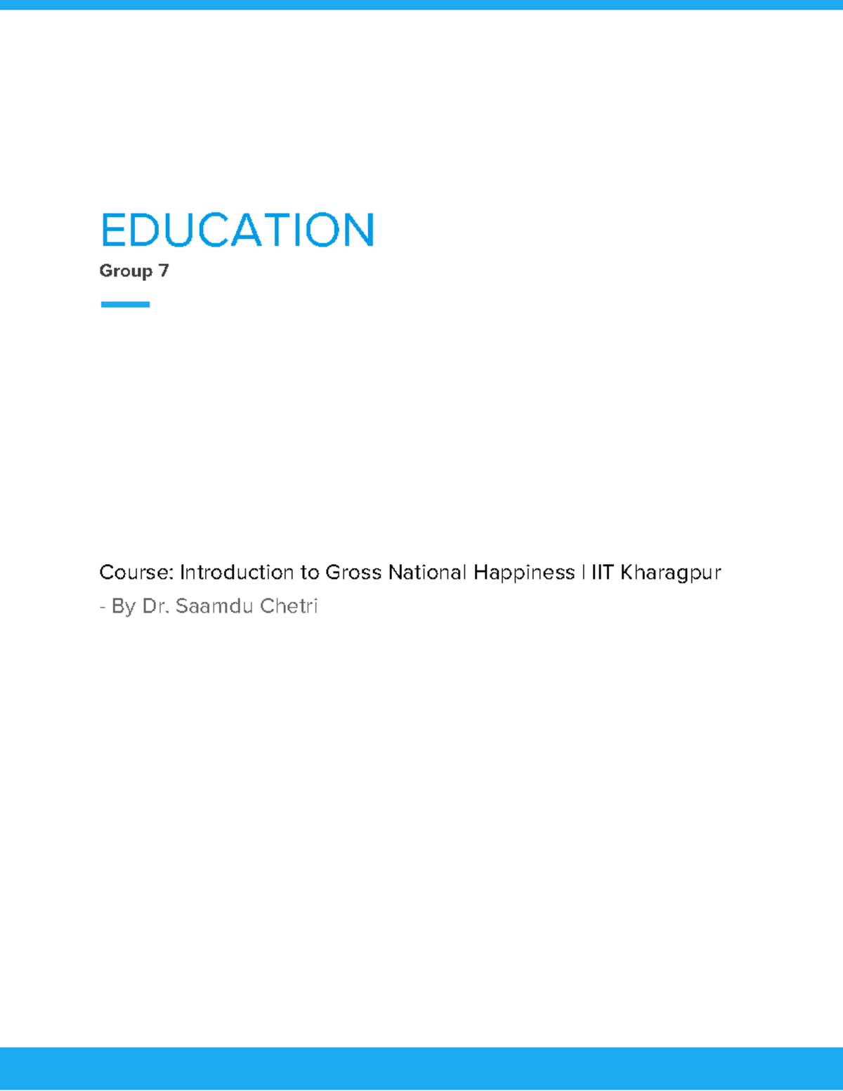 GNH Project Education - EDUCATION Group 7 Course: Introduction to Gross ...