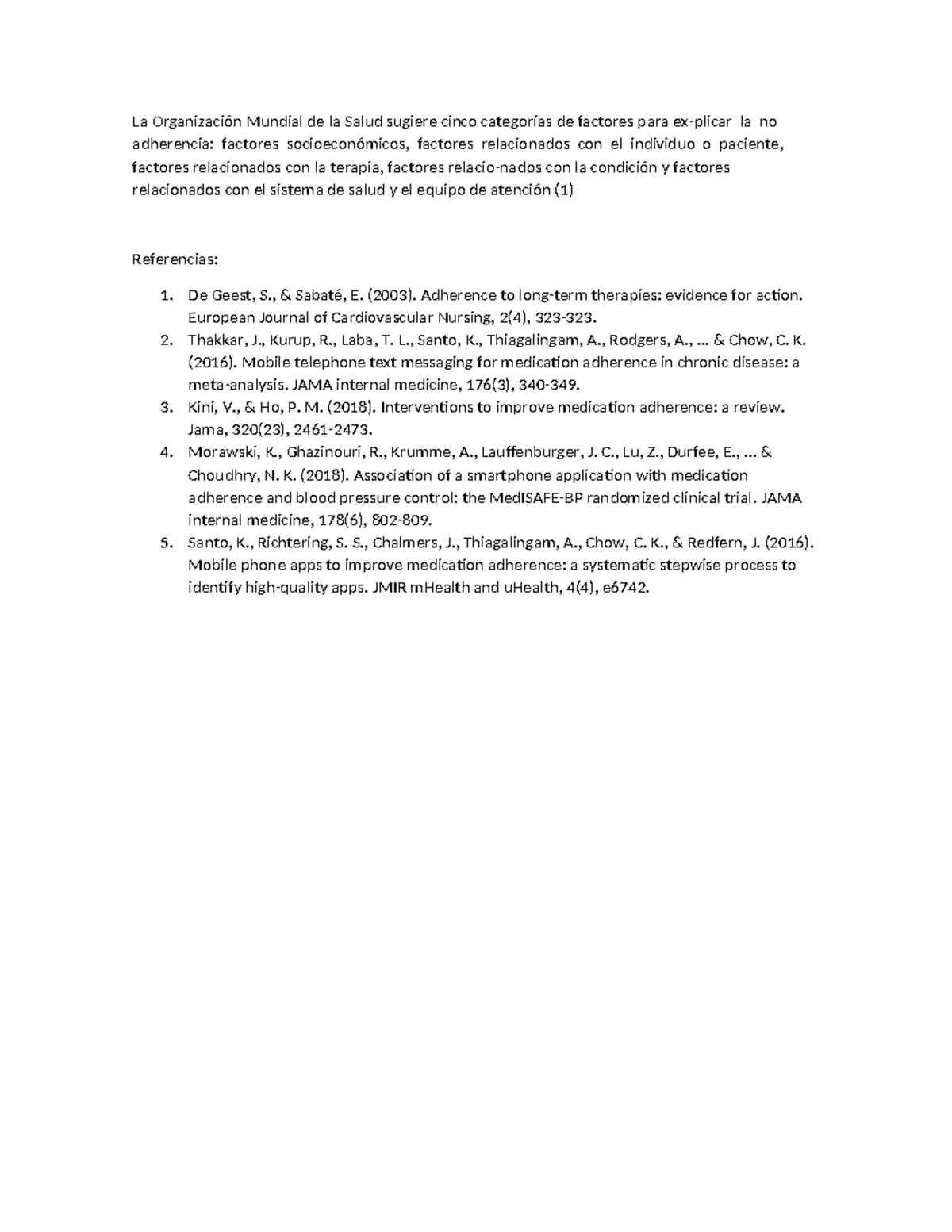 La Organización Mundial de la Salud sugiere cinco categorías de ...