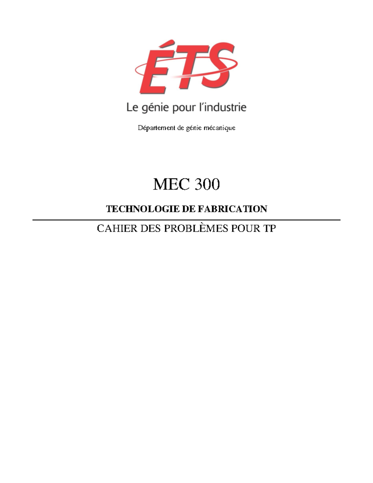 Cahier MEC300 v10 - Département de génie mécanique MEC 300 TECHNOLOGIE ...