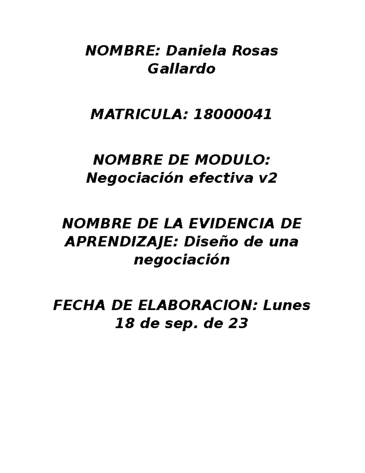 Rosas Daniela Negociacion - NOMBRE: Daniela Rosas Gallardo MATRICULA: 18000041 NOMBRE DE MODULO ...