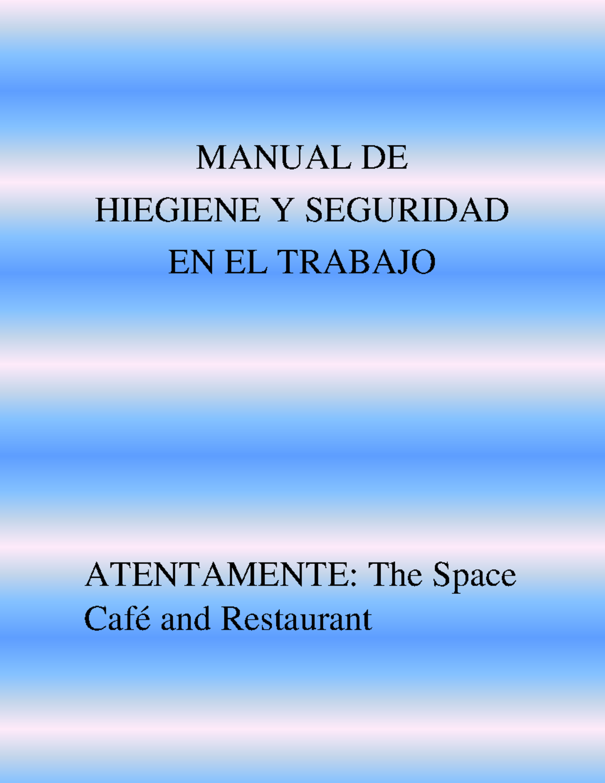 Manual de higiene y seguridad - Se encuentran definidas algunas recomendaciones técnicas para ...
