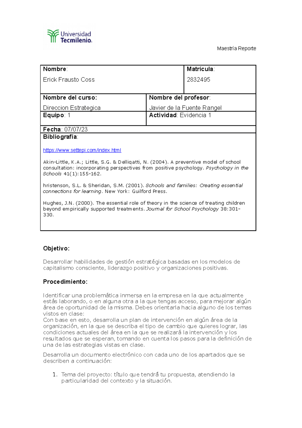 Evidencia 1 toma de decisiones - Nombre: Erick Frausto Coss Matrícula ...