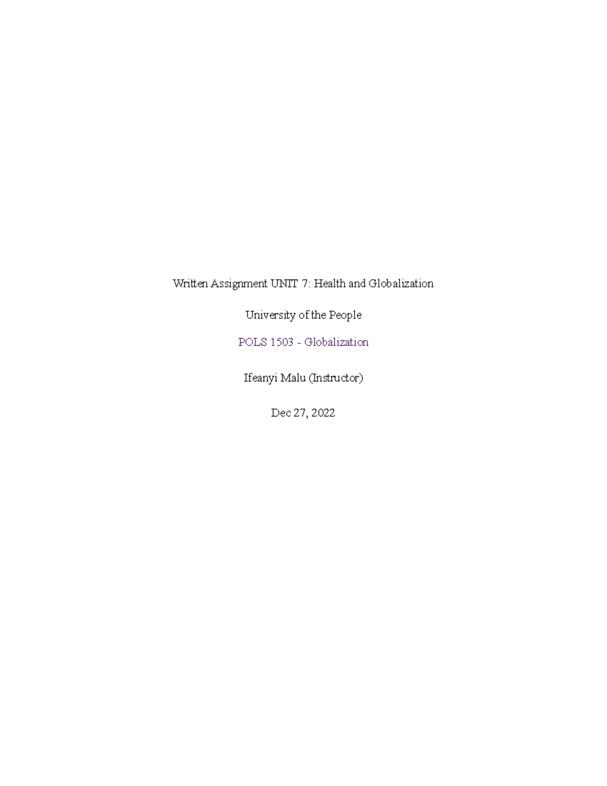 written assignments - Written Assignment UNIT 7: Health and Globalization University of the ...