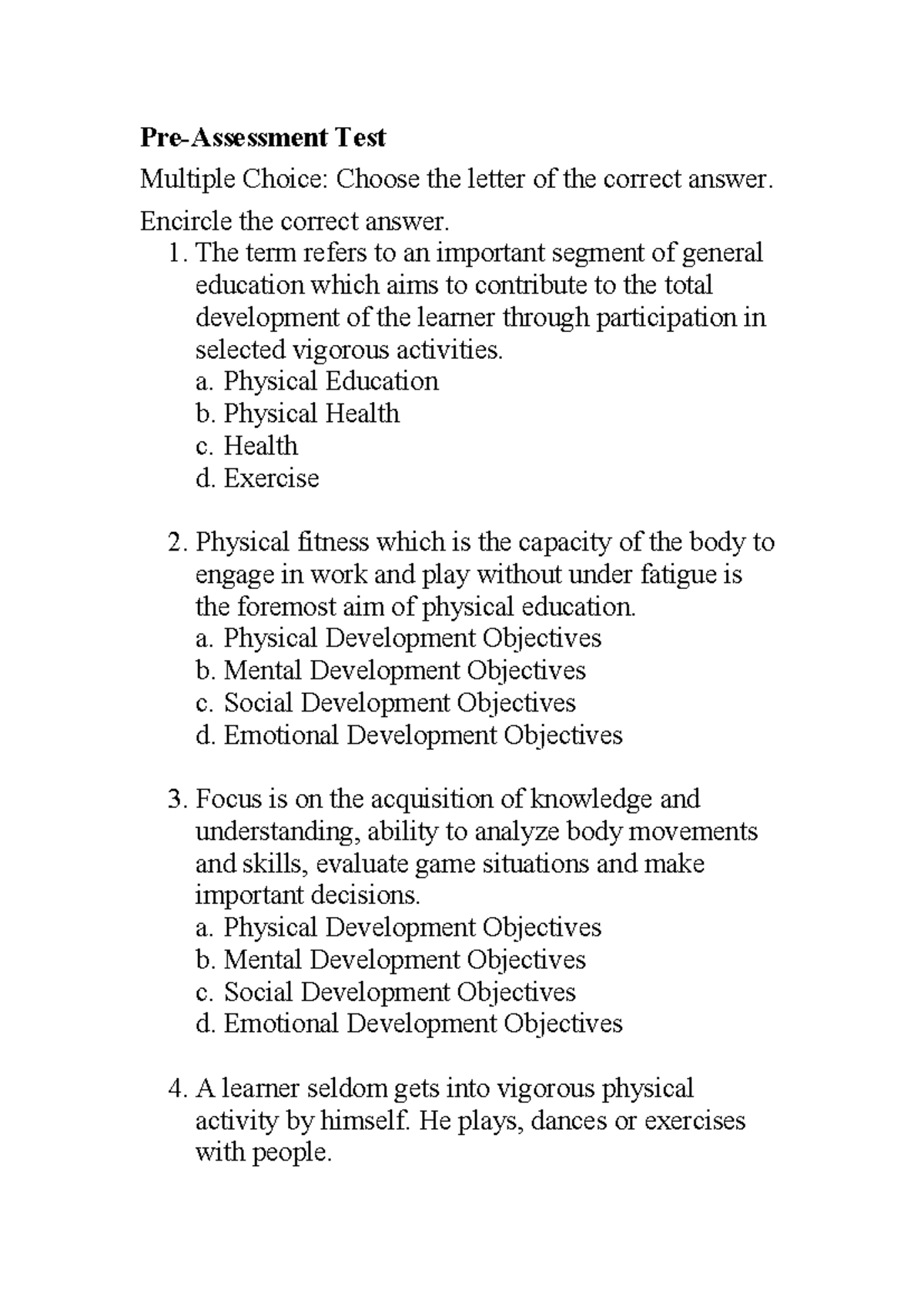 Pre-Assessment - Encircle the correct answer. 1. The term refers to an ...