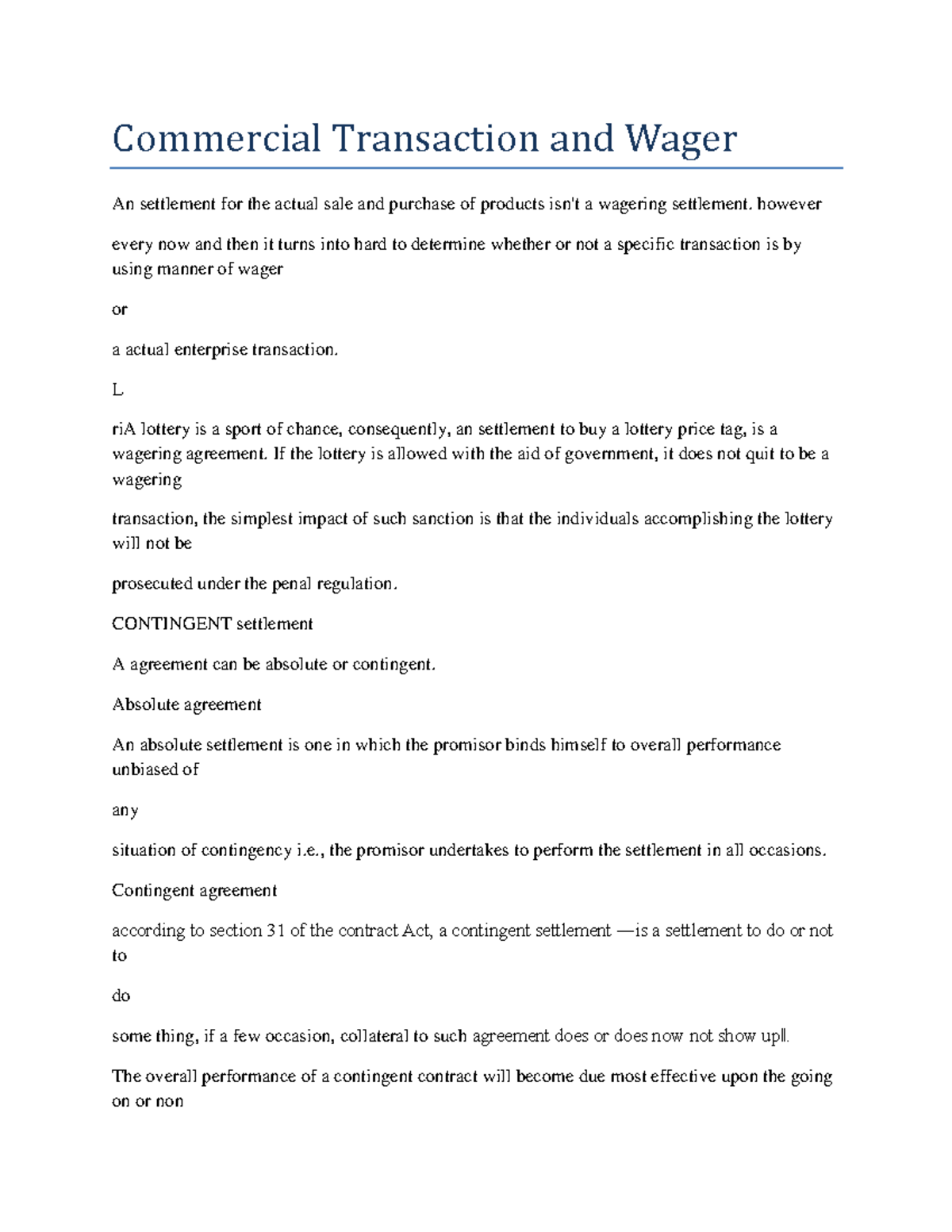 Commercial Transaction and Wager - however every now and then it turns ...
