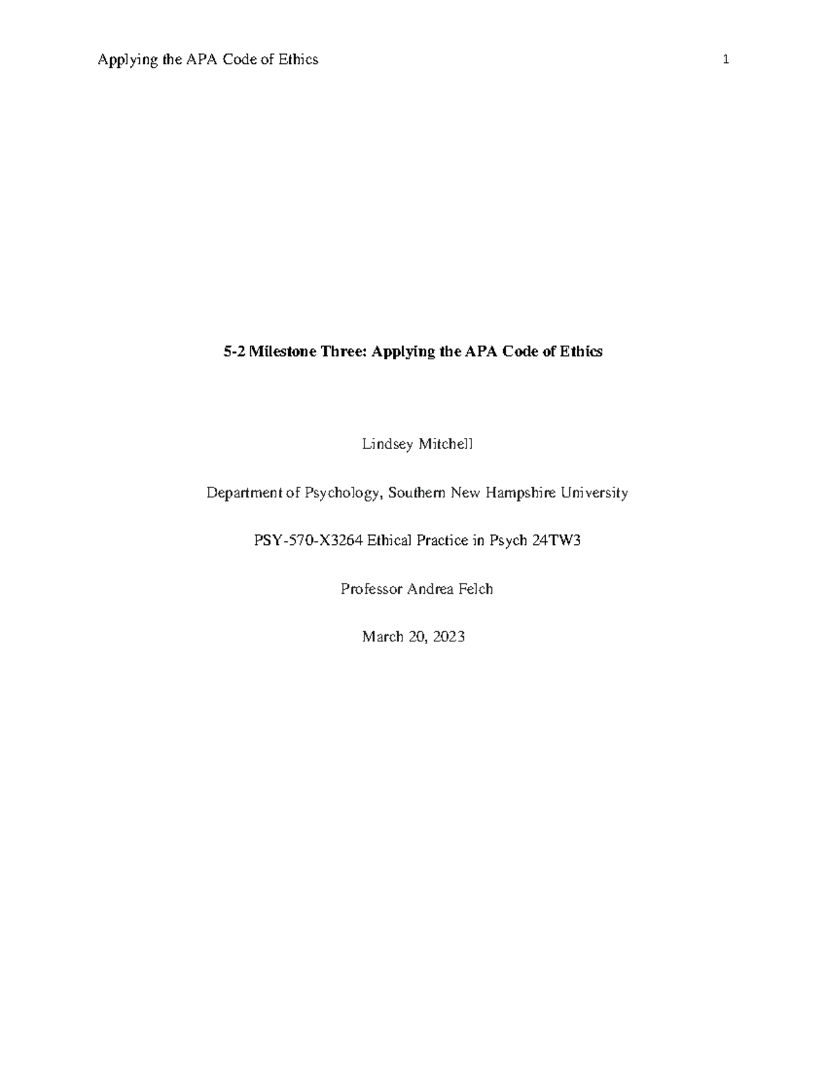 5-2 Milestone Three Applying the APA Code of Ethics (13) - 5 - 2 ...