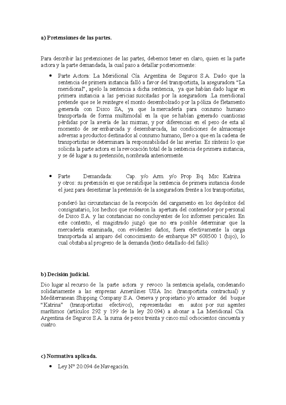Derecho del Trasporte Act. 3 - a) Pretensiones de las partes. Para ...