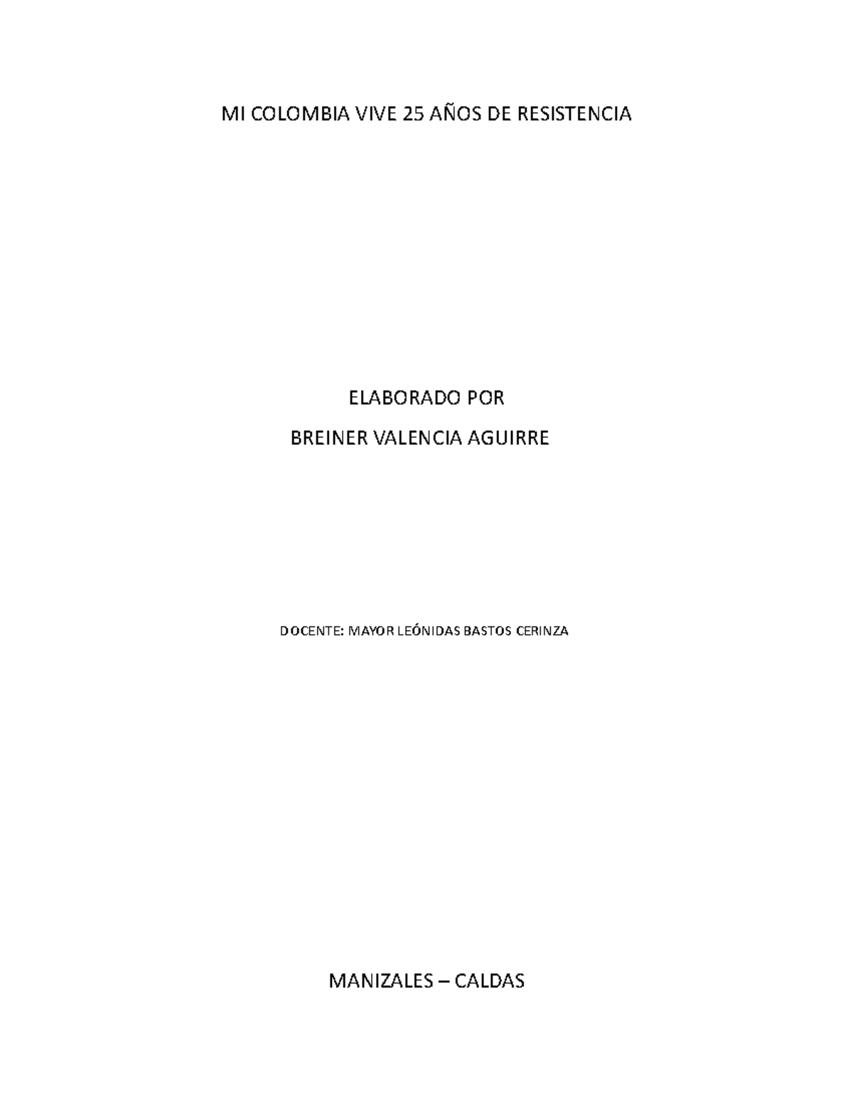 EST # 30 Breiner Valencia Aguirre - MI COLOMBIA VIVE 25 AÑOS DE ...