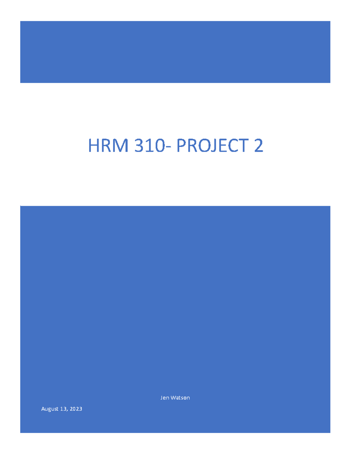 HRM 310 Project 2 - Coursework for class. - Jen Watson August 13, 2023 ...